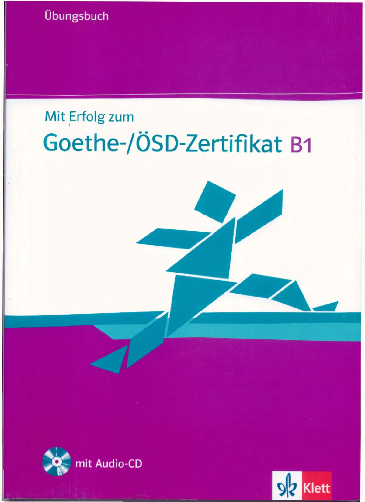 Mit Erfolg zum Goethe- Oe SD-Zertifikat B1 Uebungsbuch (colour) - Mit ...