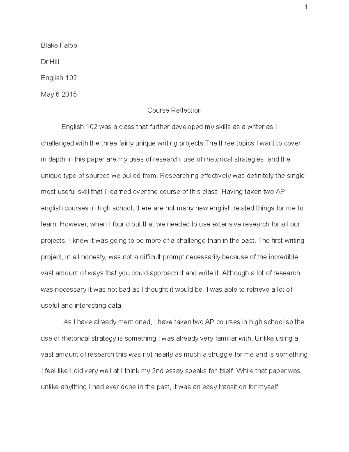 English 101 reflection - 1 Blake Falbo Dr English 102 May 6 2015 Course ...