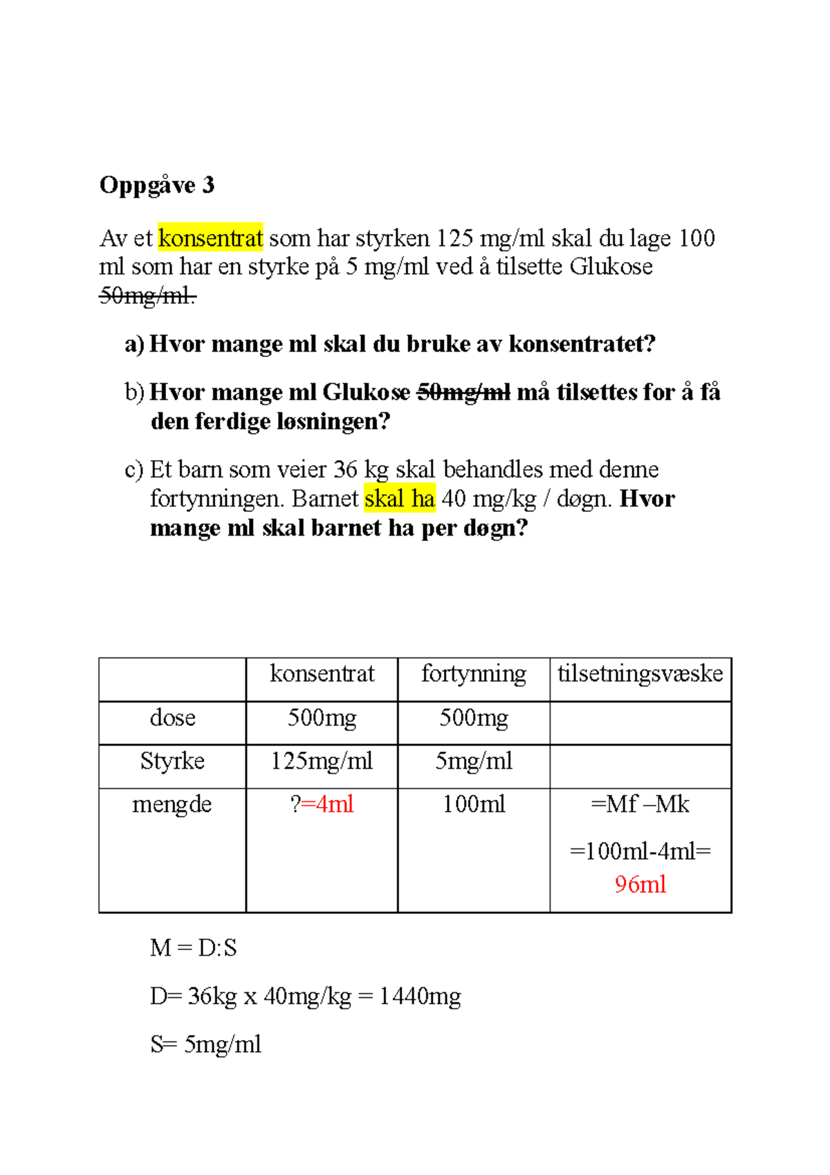 Legemidlerhåndtering 7 - Oppgåve 3 Av et konsentrat som har styrken 125 ...