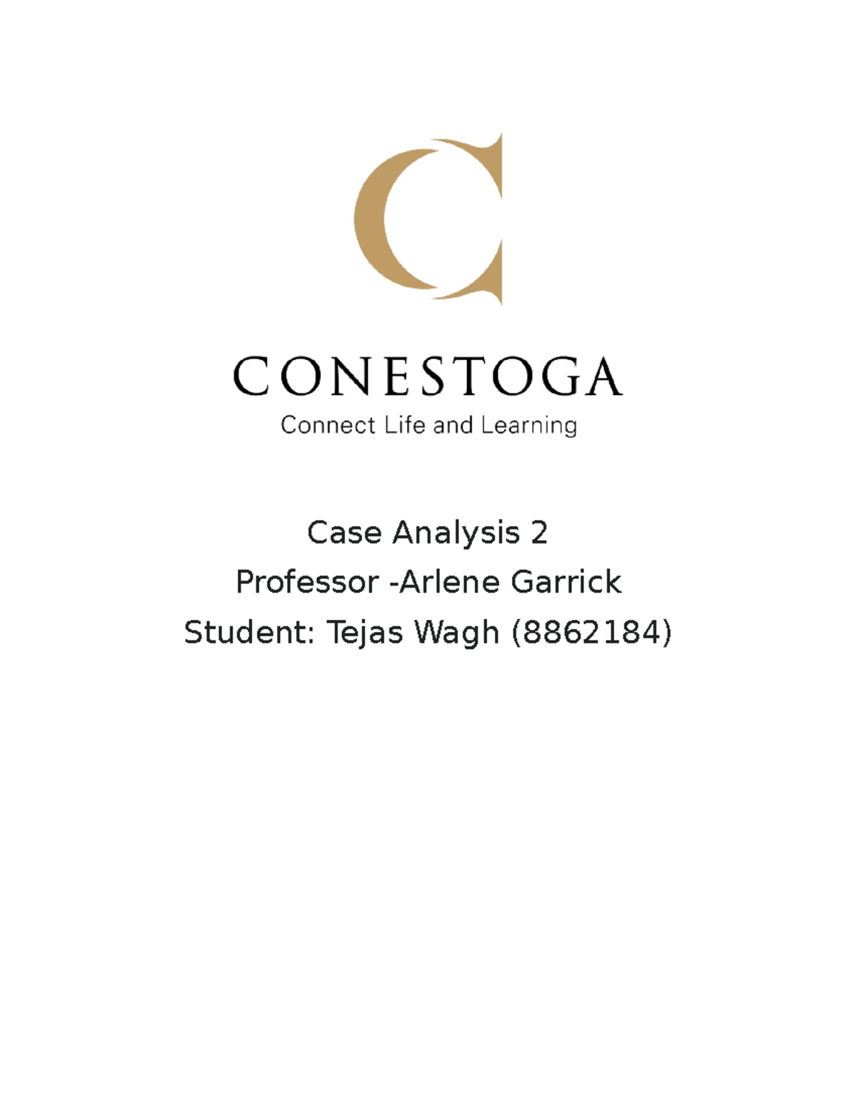 Case analysis 2 - case 2 - Case Analysis 2 Professor -Arlene Garrick ...