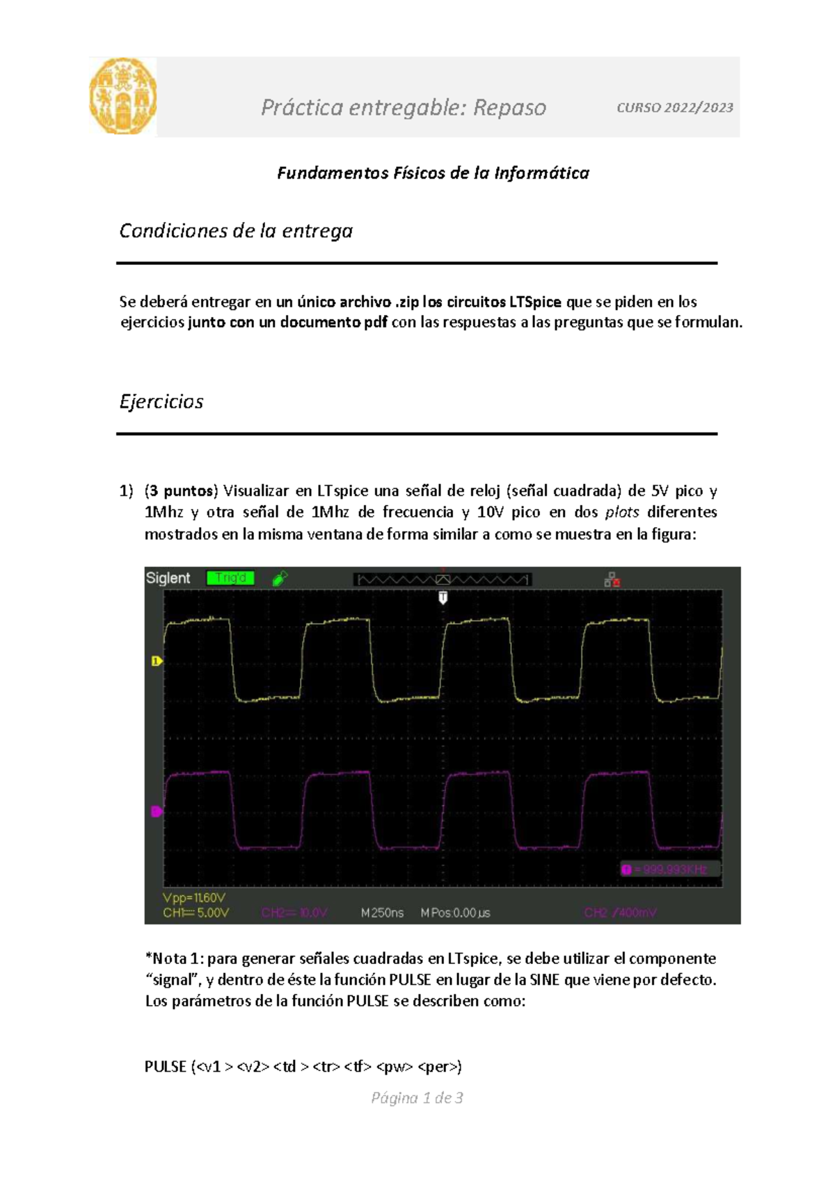 Practica repaso - Página 1 de 3 Fundamentos Físicos de la Informática Condiciones de la entrega ...