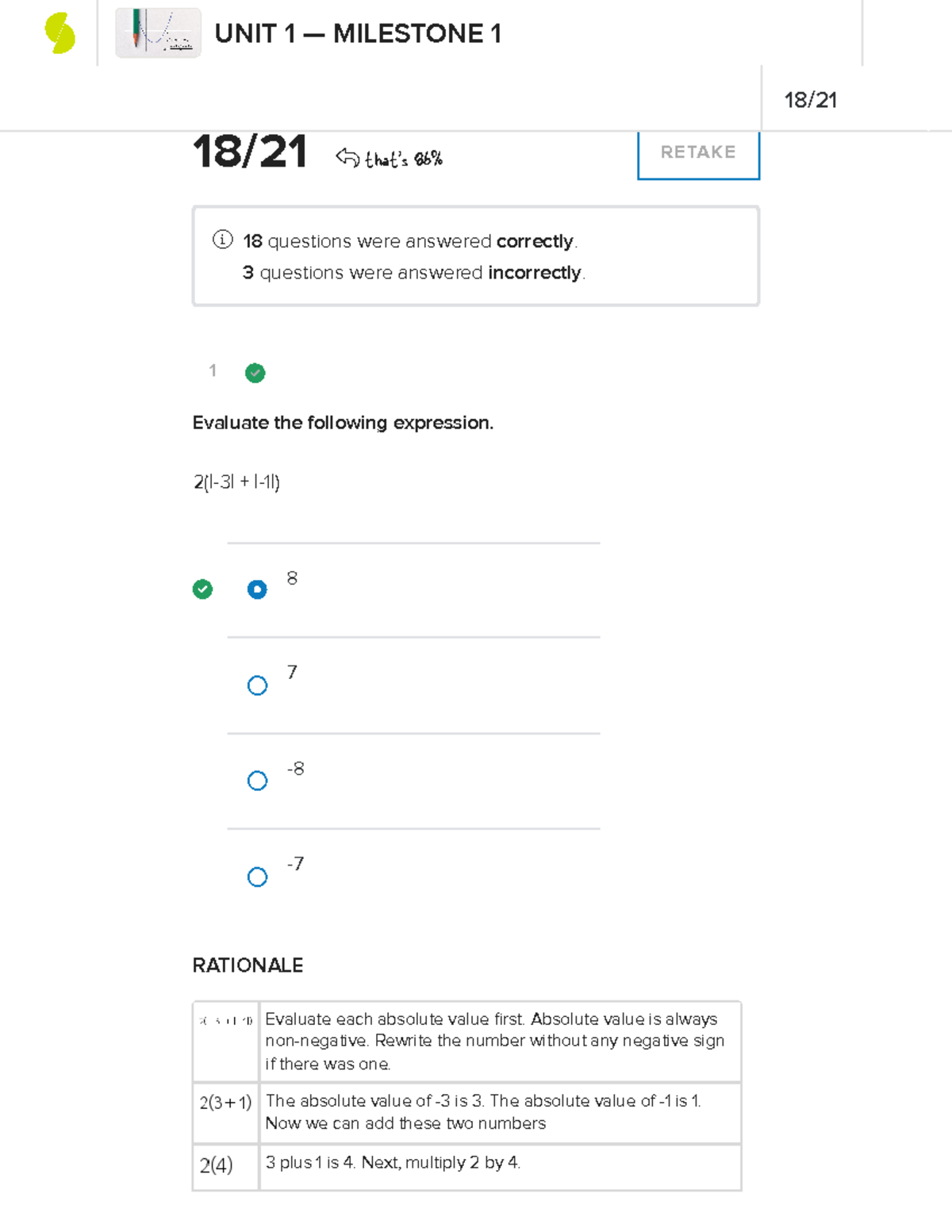 Unit 1 - Milestone 1 - 1 18 / 21 that's 86% RETAKE 18 questions were answered correctly. 3 - Studocu