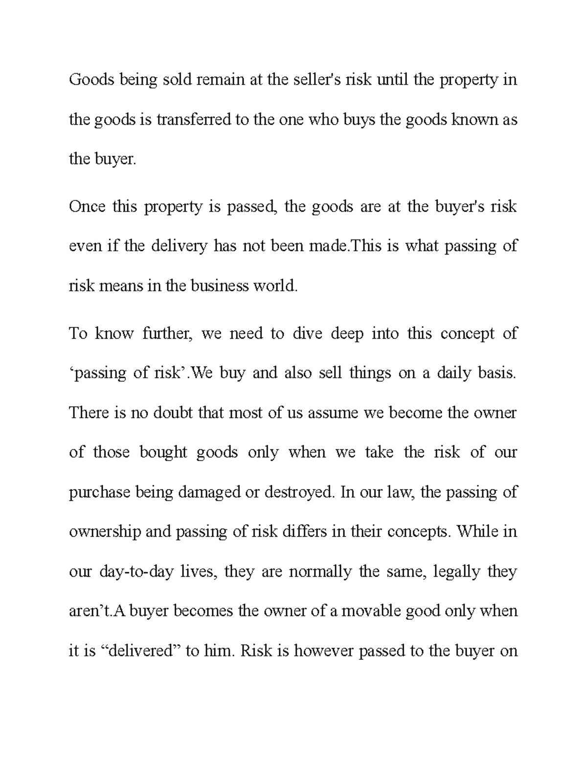 Goods being sold remain at the seller - Once this property is passed ...