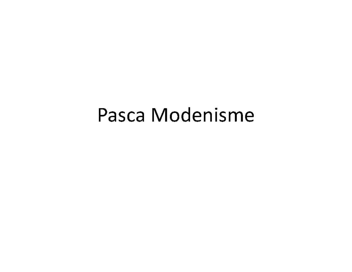 Pasca modenisme - a rought drapt of a presentation - Pasca Modenisme ...