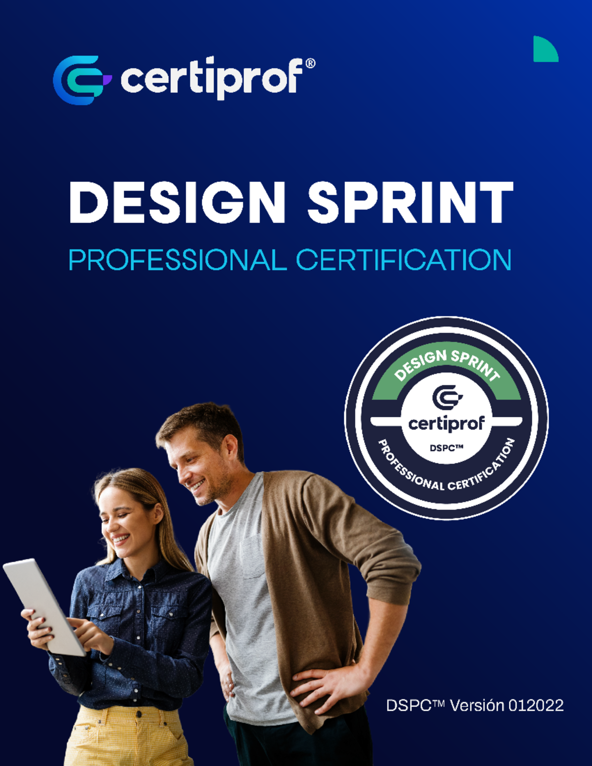 Brochure DSPC V012022 SP - DESIGN SPRINT PROFESSIONAL CERTIFICATION DSPC™ CERTIPROF® is a ...