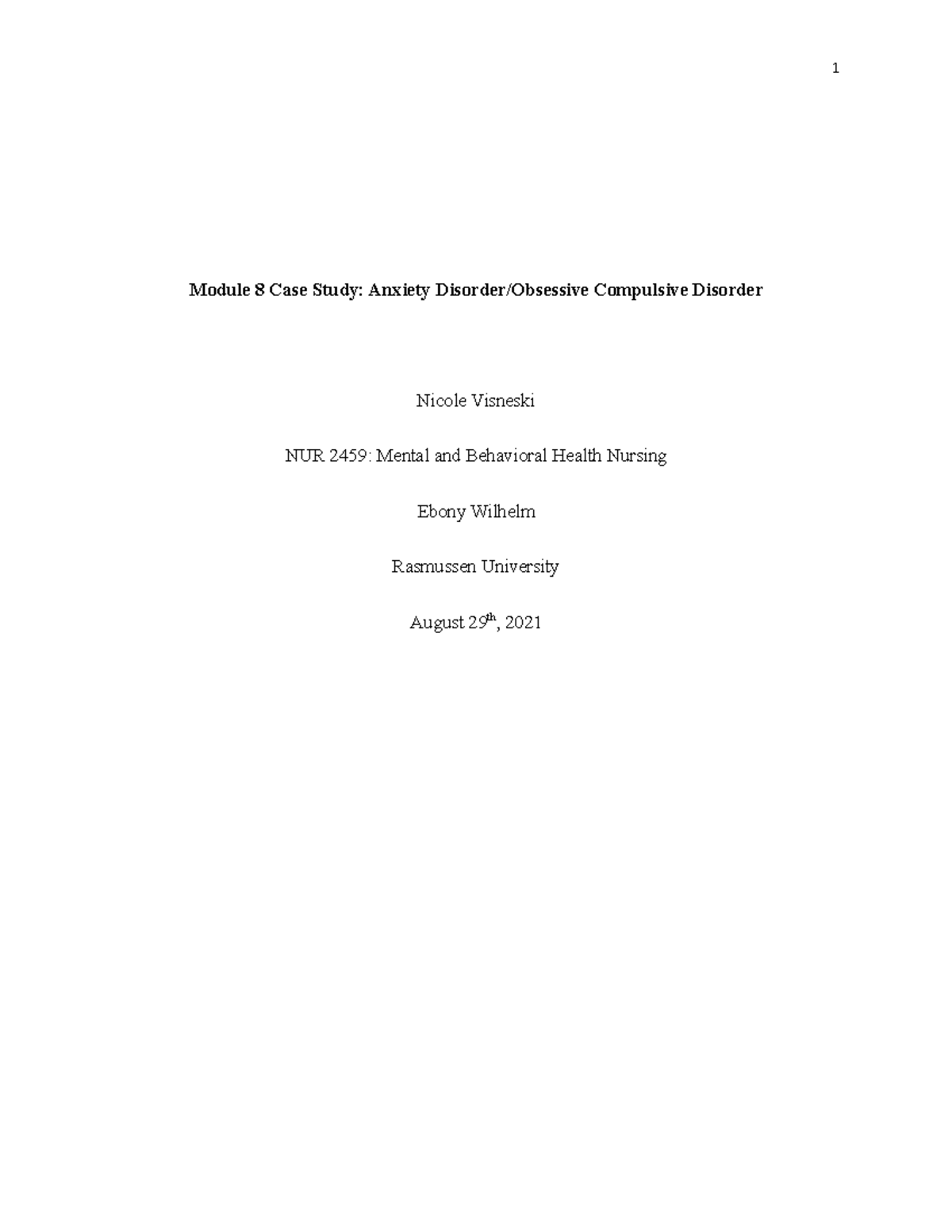 Module 8 Assignment - Module 8 Case Study: Anxiety Disorder/Obsessive ...