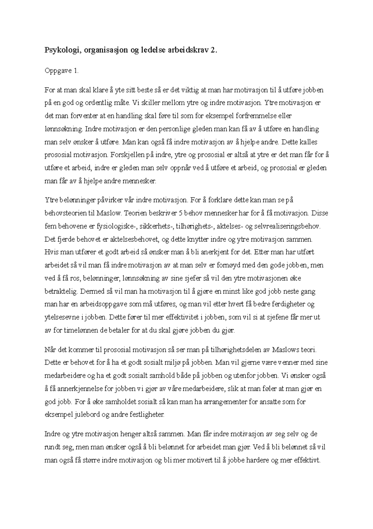 Psykologi arbeidskrav 2 2020 - Psykologi, organisasjon og ledelse arbeidskrav 2. Oppgave 1. For ...