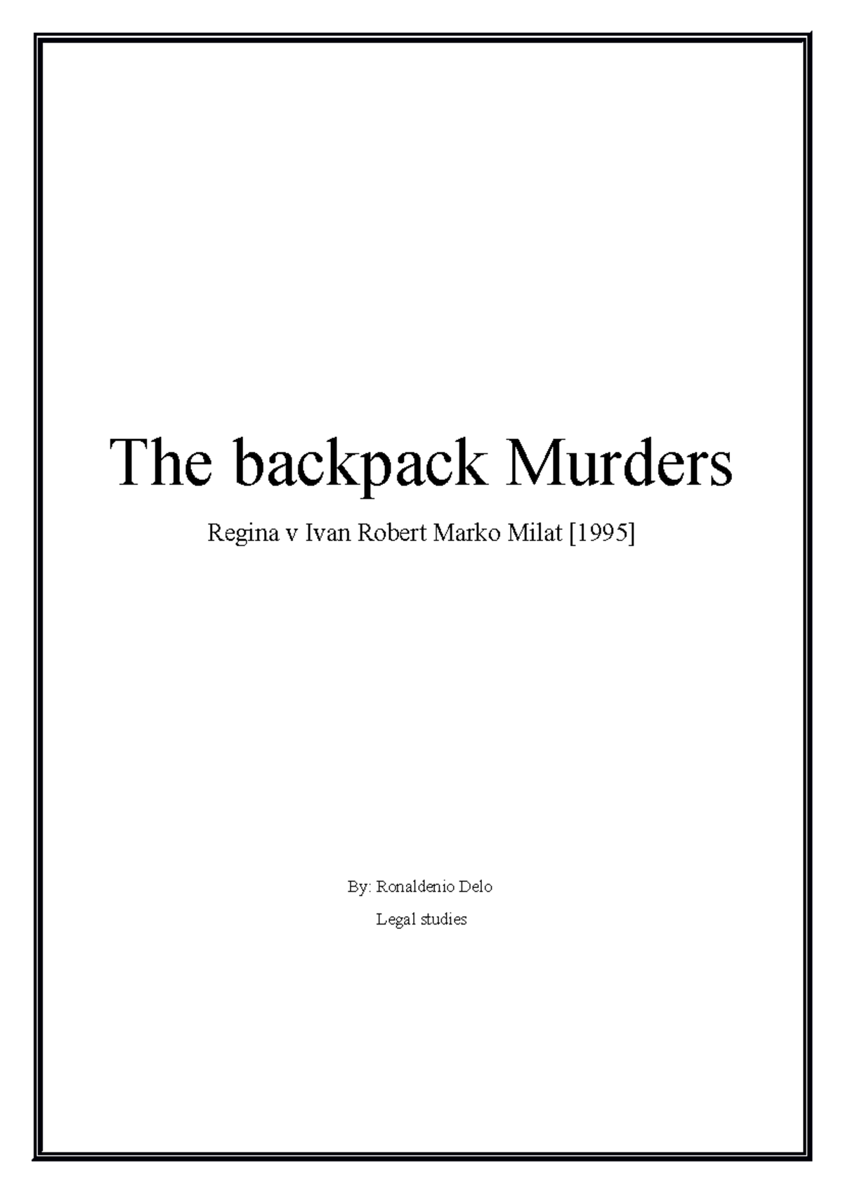 The backpack Murders - The backpack Murders Regina v Ivan Robert Marko ...