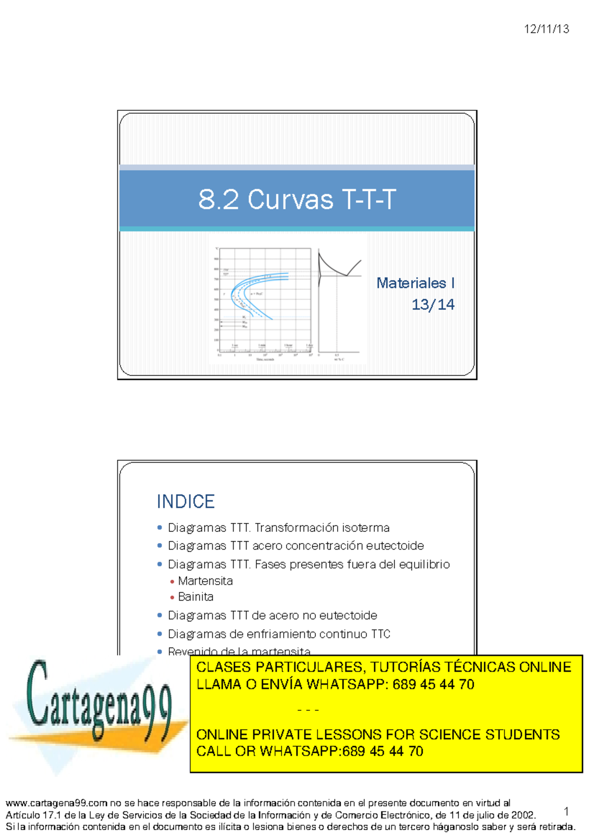Mecánica de materiales (curvas TTT) - 1 Materiales I 13/ 8 Curvas T-T-T INDICE Diagramas TTT ...