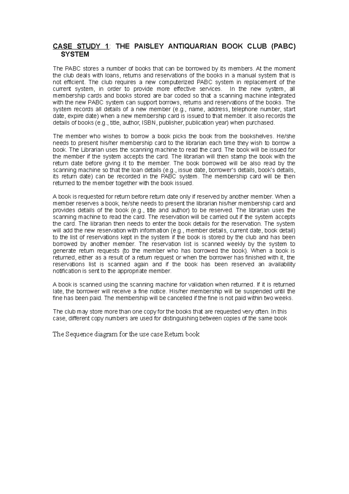 Tutorial 3 Sequence diagram - CASE STUDY 1 : THE PAISLEY ANTIQUARIAN BOOK CLUB (PABC) SYSTEM The ...