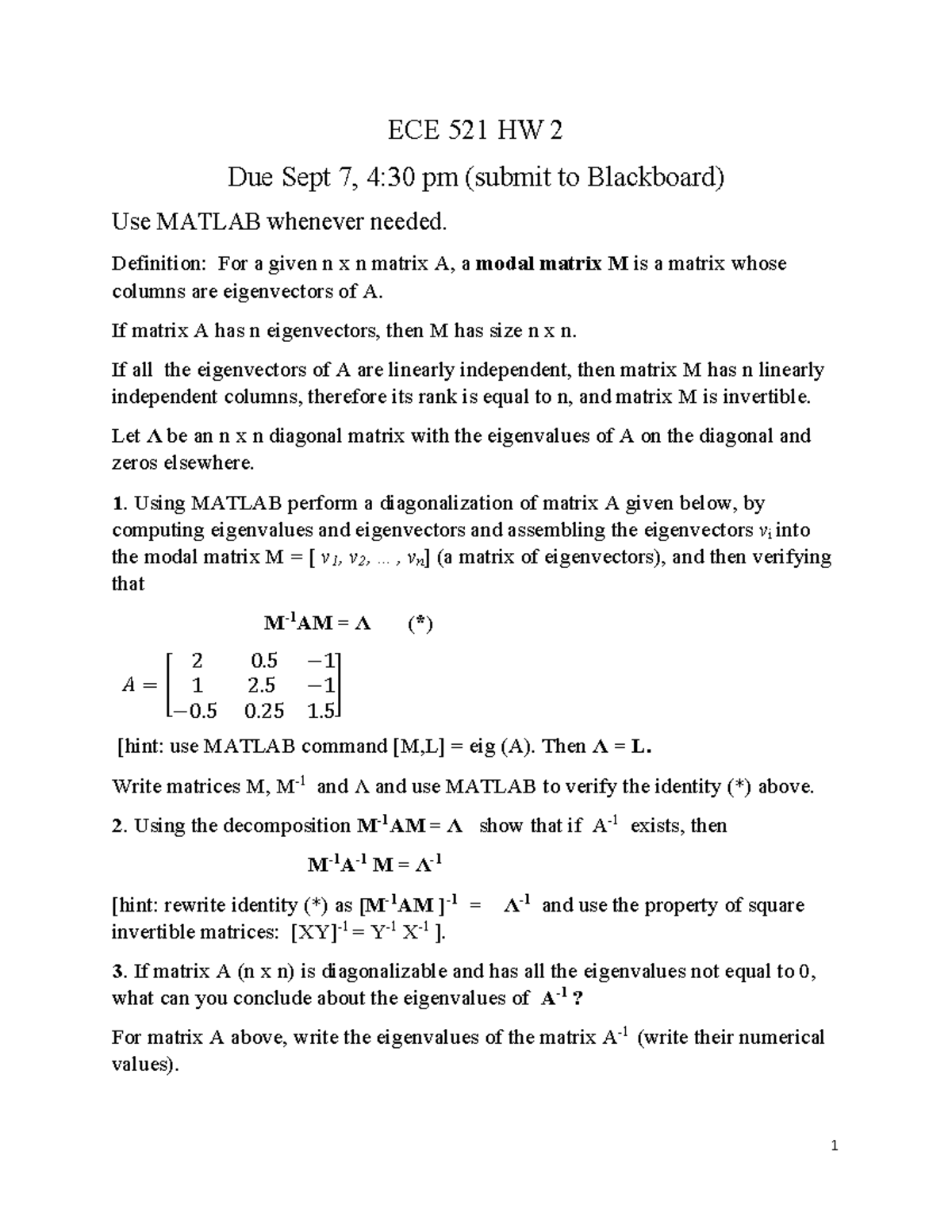 ECE 521 HW 2 2022 - HW1 - 1 ECE 521 HW 2 Due Sept 7, 4:30 pm (submit to Blackboard) Use MATLAB ...