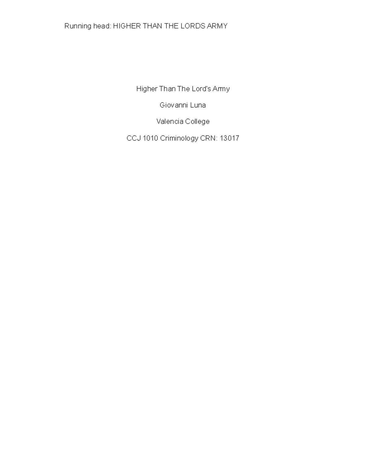 APA Paper Criminology copy - Running head: HIGHER THAN THE LORDS ARMY ...