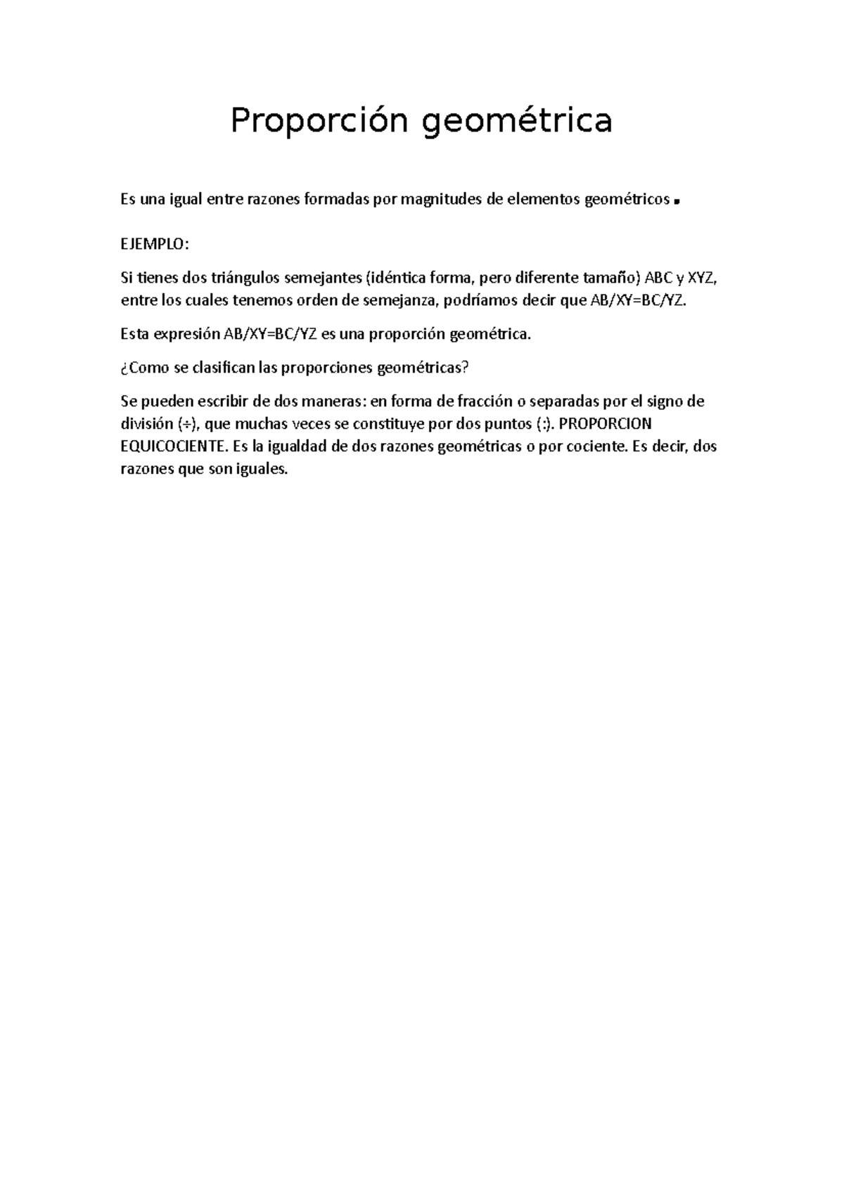 Proporción geométrica - Proporción geométrica Es una igual entre ...
