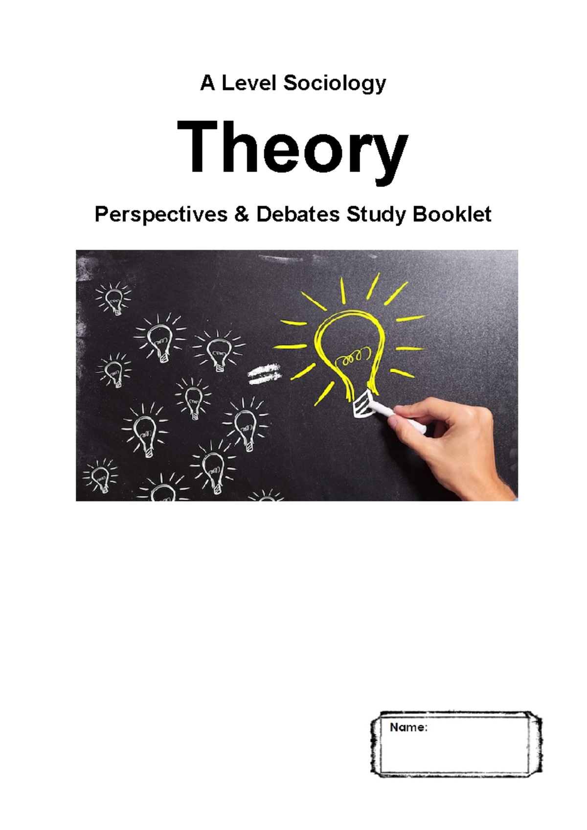 Theory Study Booklet 12E Term 6 2023 - A Level Sociology Theory ...