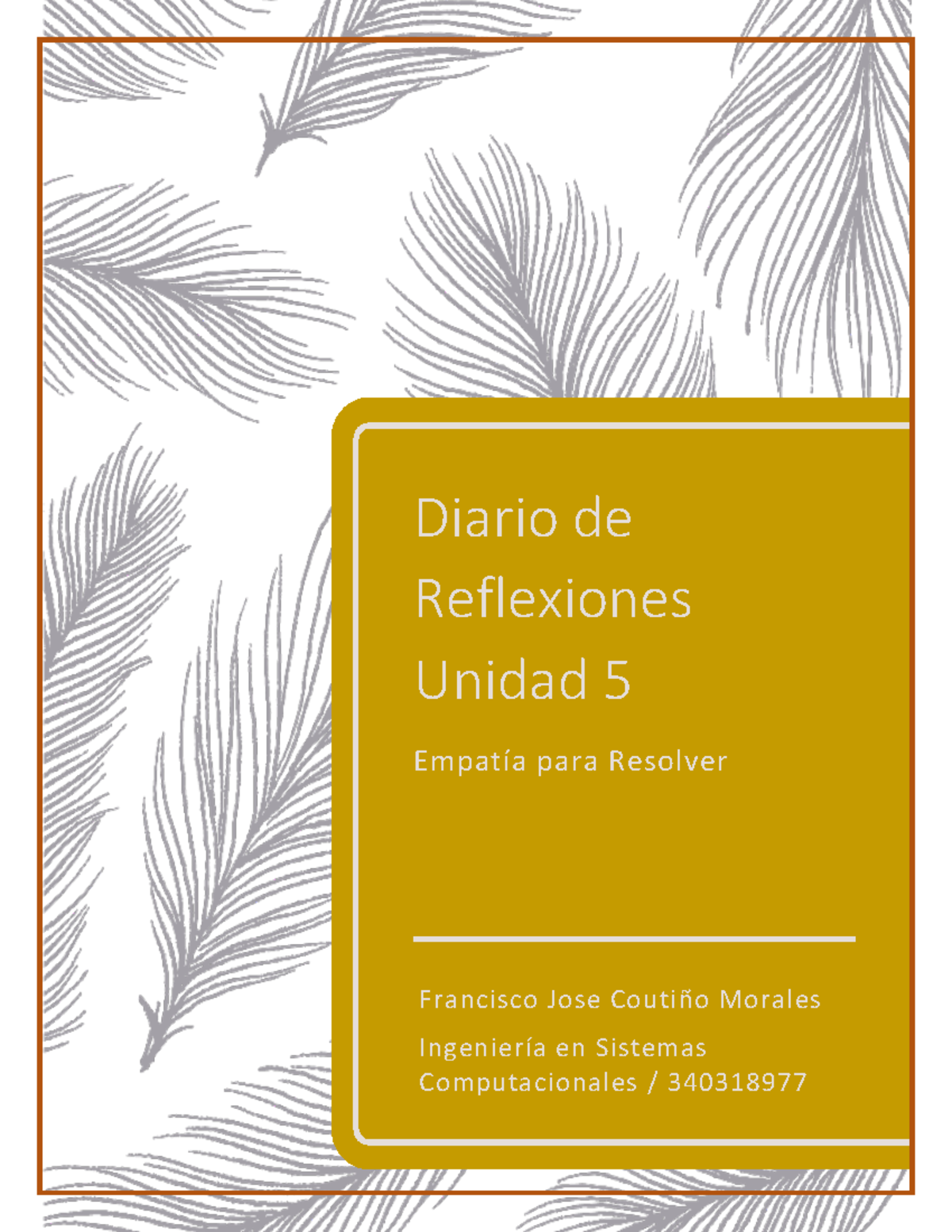 Diario de Reflexiones Unidad 5 - Diario de Reflexiones Unidad 5 Empatía para Resolver Francisco ...