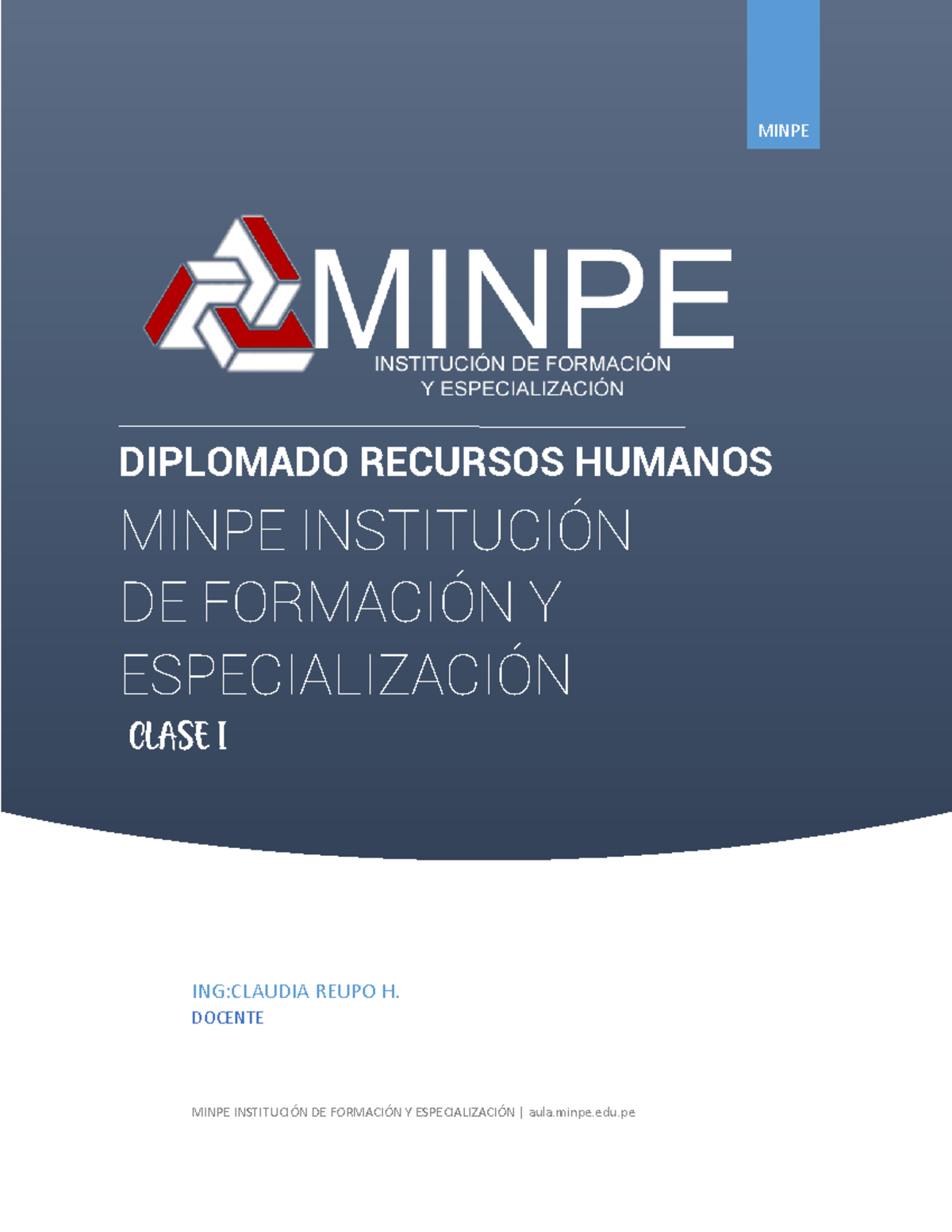 Material DE Lectura Clase I - MINPE ING:CLAUDIA REUPO H. DOCENTE MINPE ...