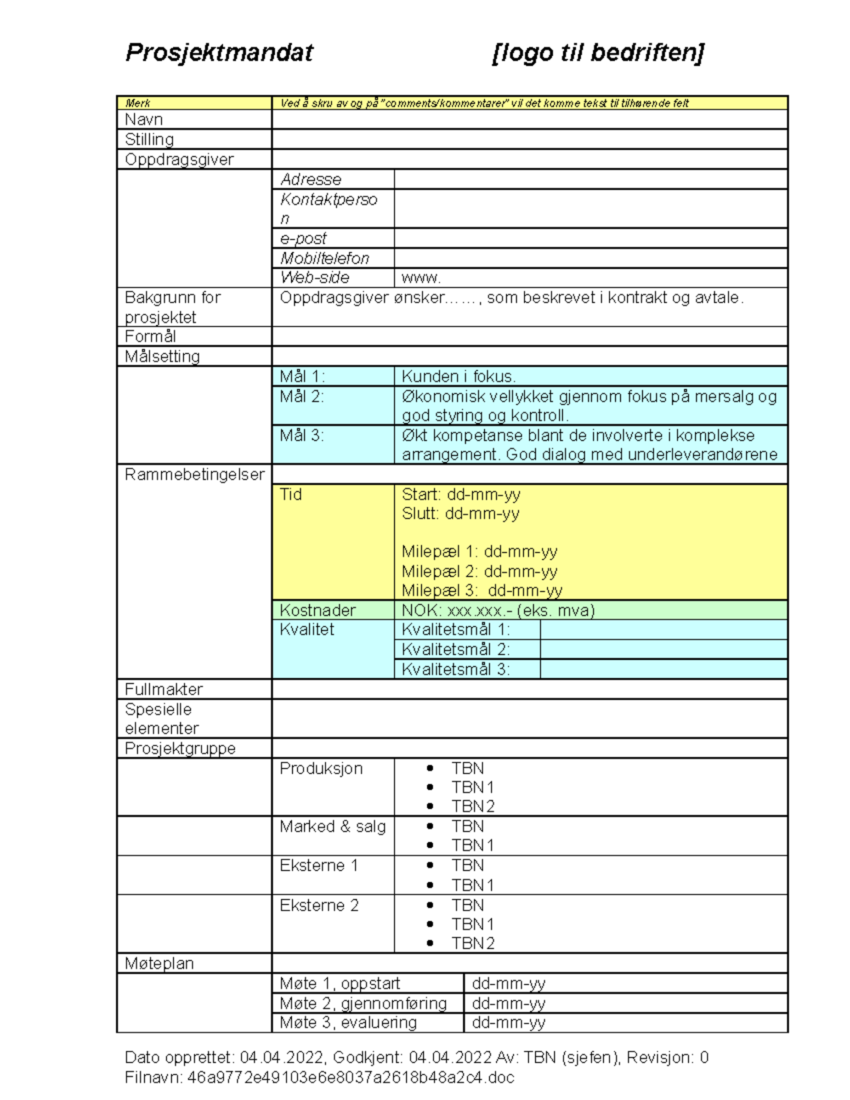 Prosjektmandat - Bakgrunn for prosjektet Oppdragsgiver ønsker ...