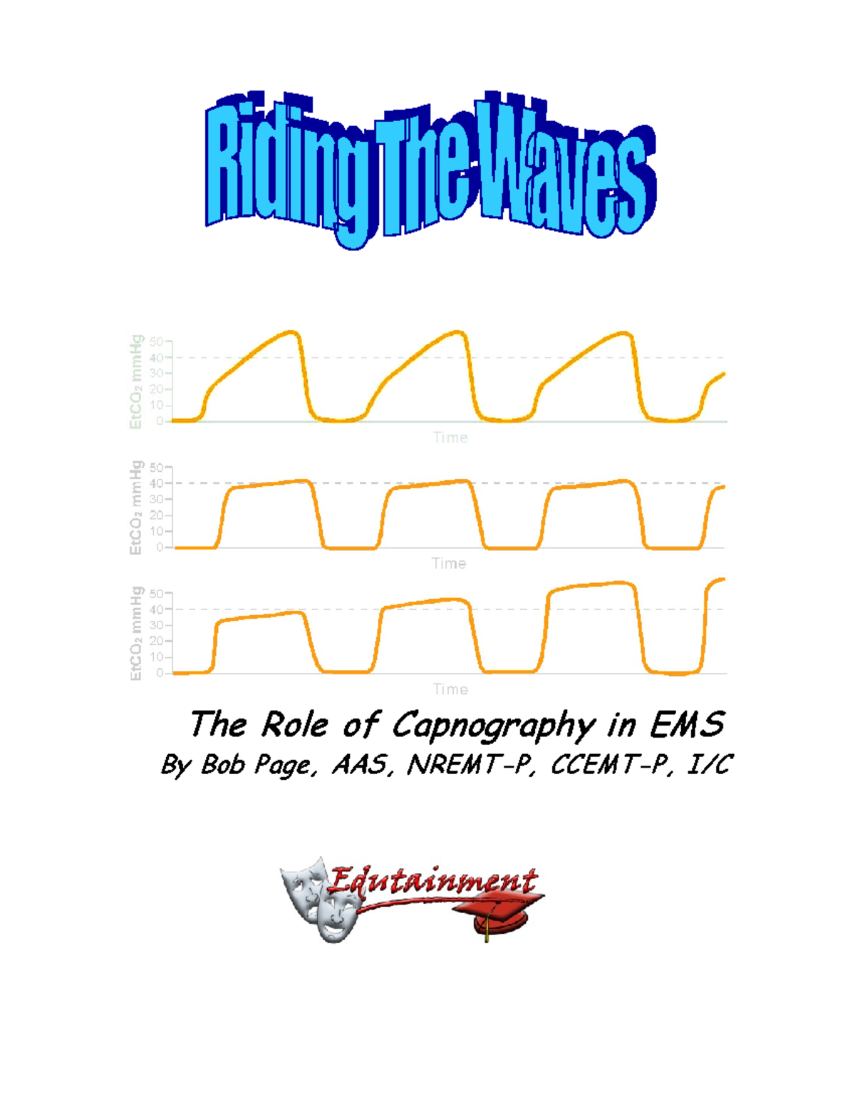 Riding the Waves ETCo2 - The Role of Capnography in EMS By Bob Page ...