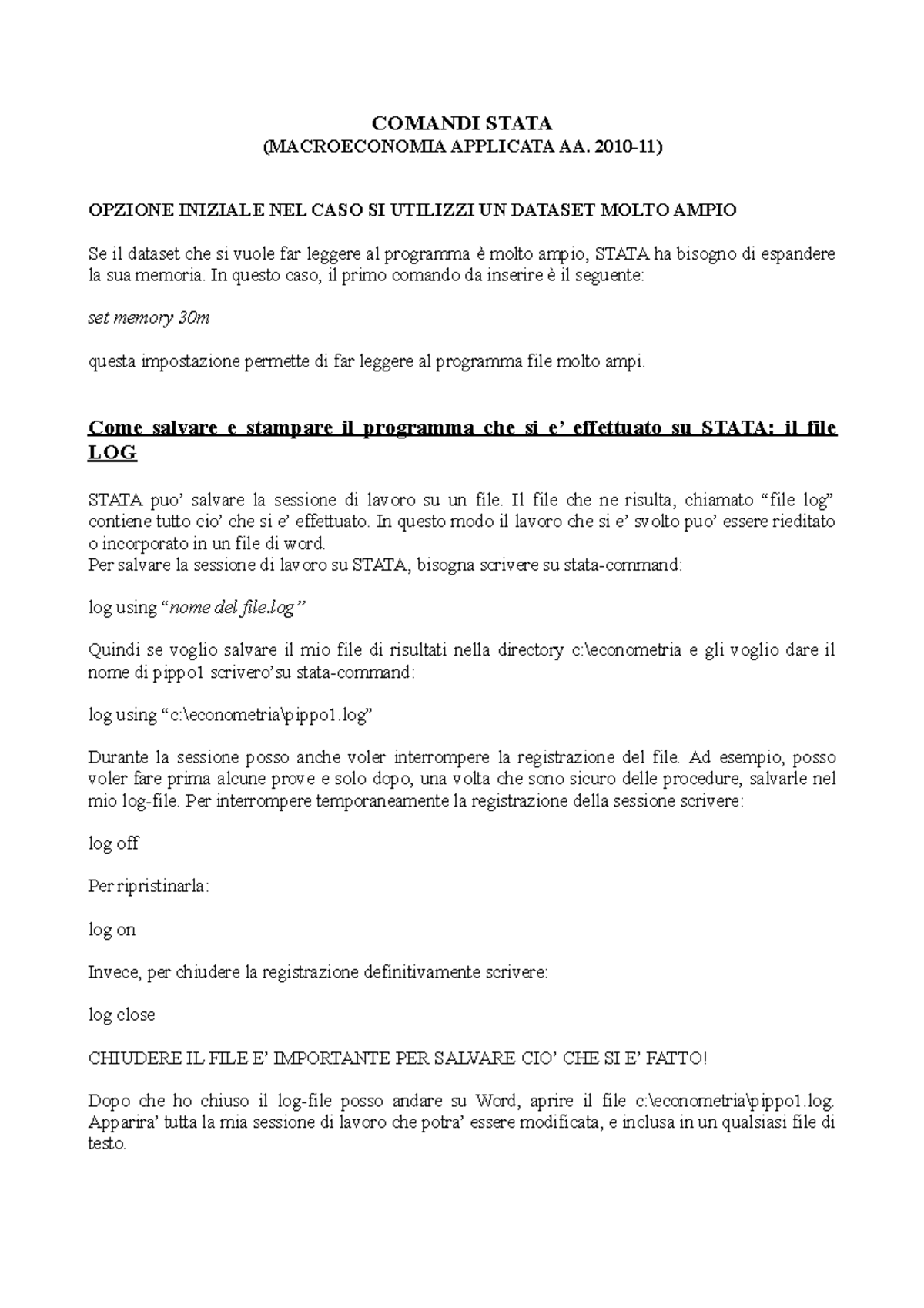 Comandi di Stata - COMANDI STATA (MACROECONOMIA APPLICATA AA. 2010-11) OPZIONE INIZIALE NEL CASO ...