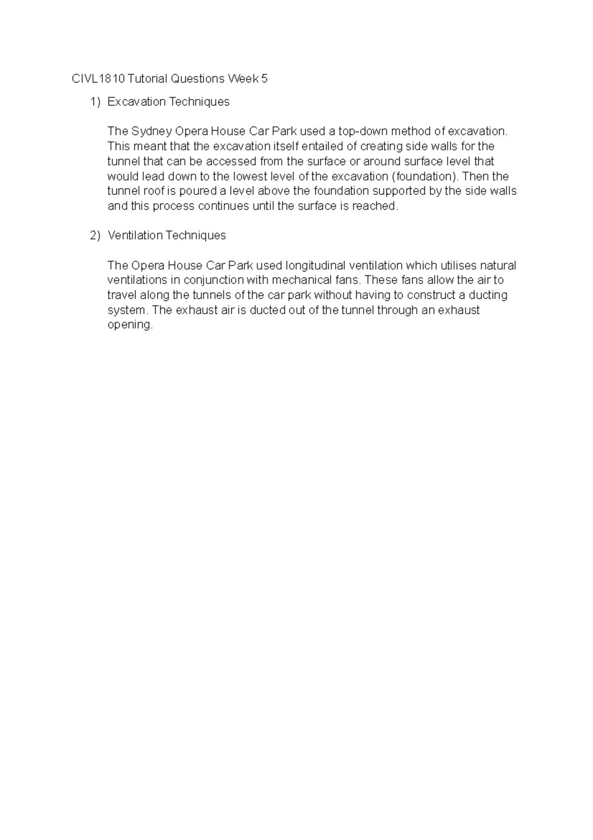 CIVL1810 Tutorial Questions Week 5 - This meant that the excavation itself entailed of creating ...