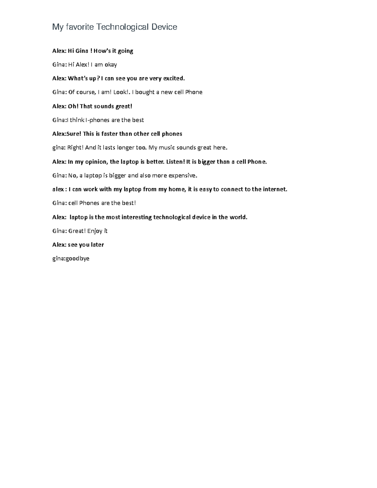 My favorite Technological Device - Gina: Of course, I am! Look!. I ...