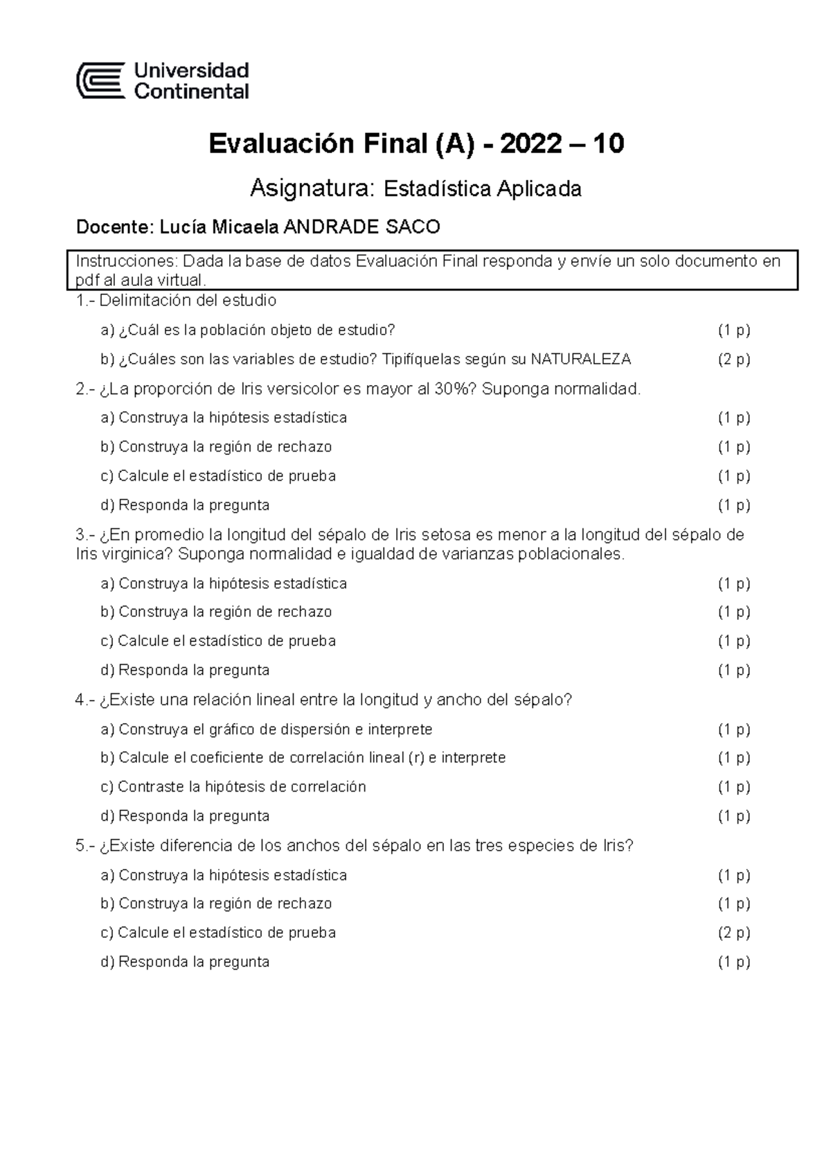 EA-Evaluación Final - Evaluación Final (A) - 2022 – 10 Asignatura: Estadística Aplicada Docente ...