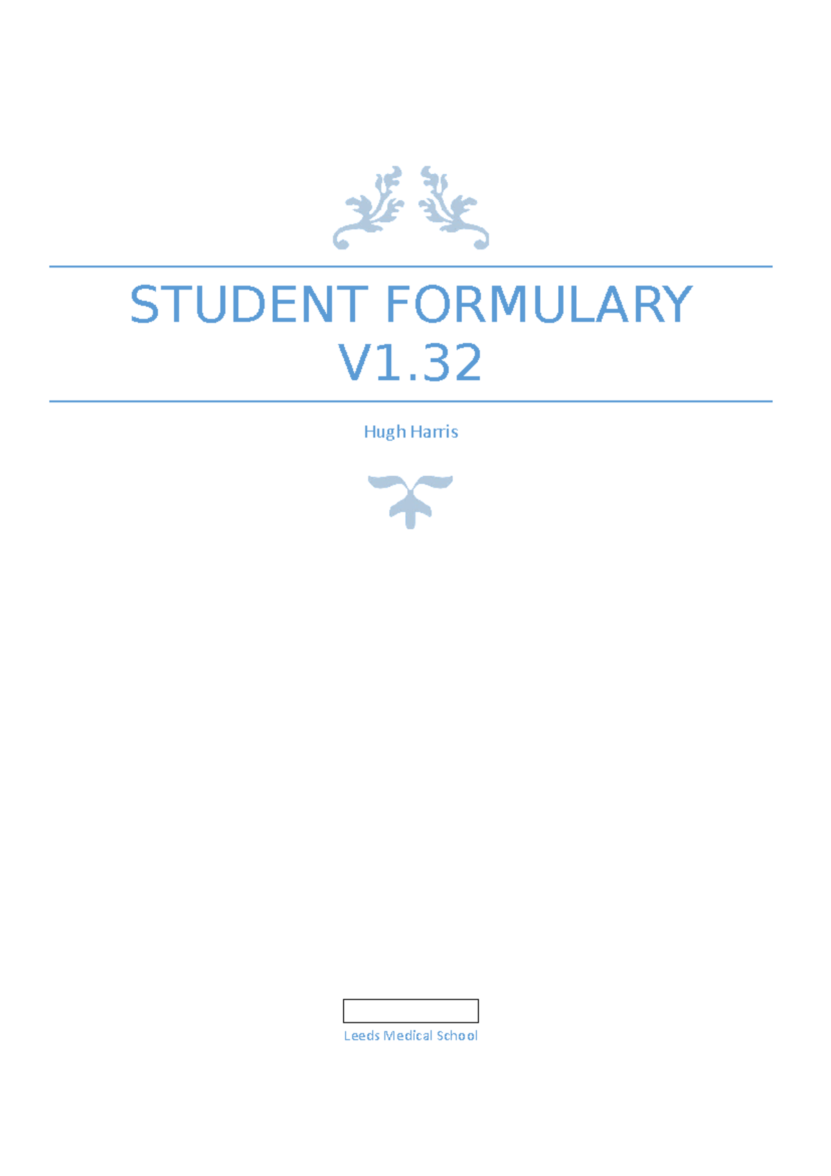 Student Formulary year 3 - STUDENT FORMULARY V1. Hugh Harris Leeds ...