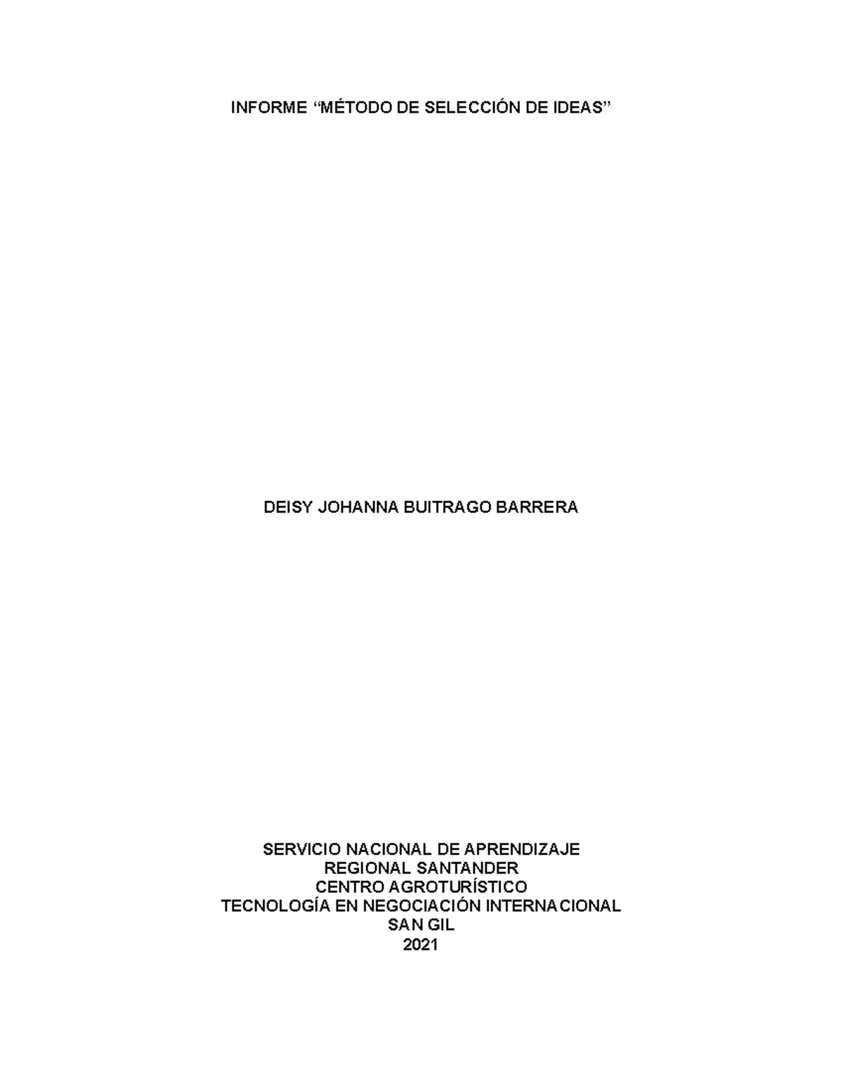 Evidencia 10 Informe Método de selección de ideas - INFORME “MÉTODO DE ...