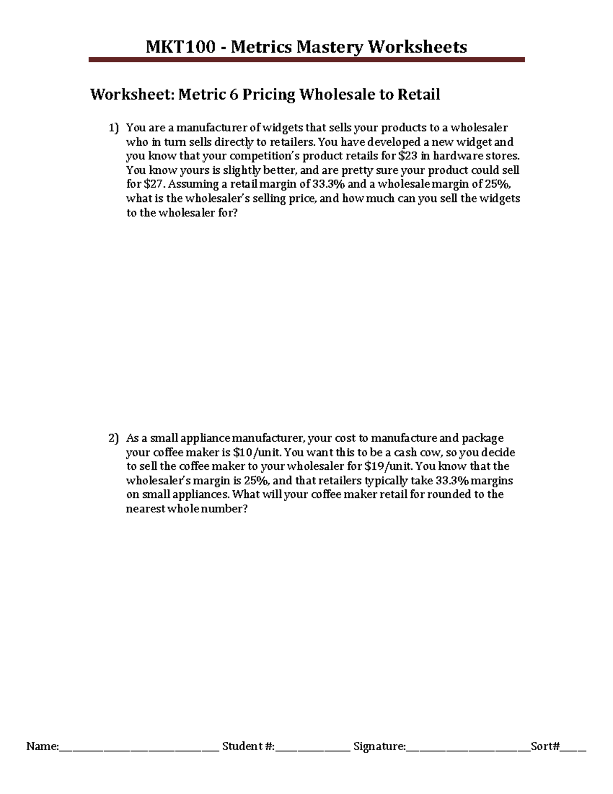 Practice Question Metrics 6 Handout Worksheet - MKT100 - Metrics ...