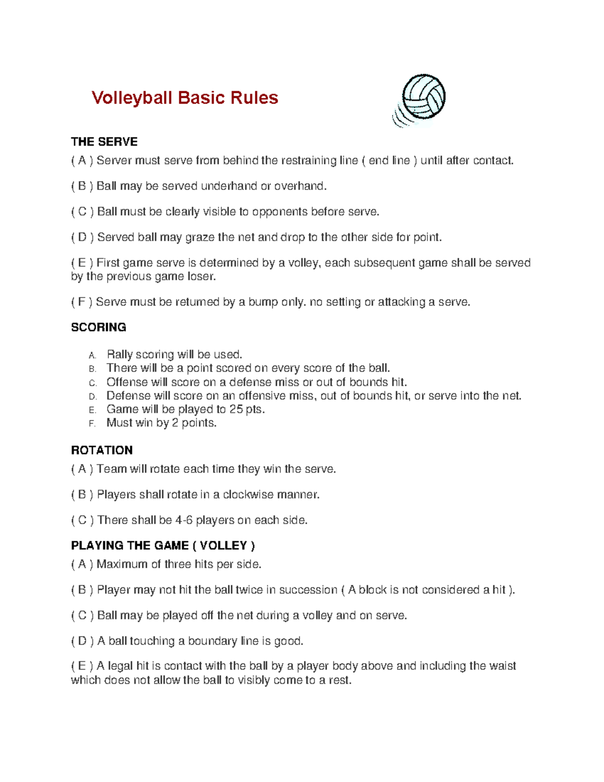 Volleyball basic rules - Volleyball Basic Rules THE SERVE ( A ) Server must serve from behind ...