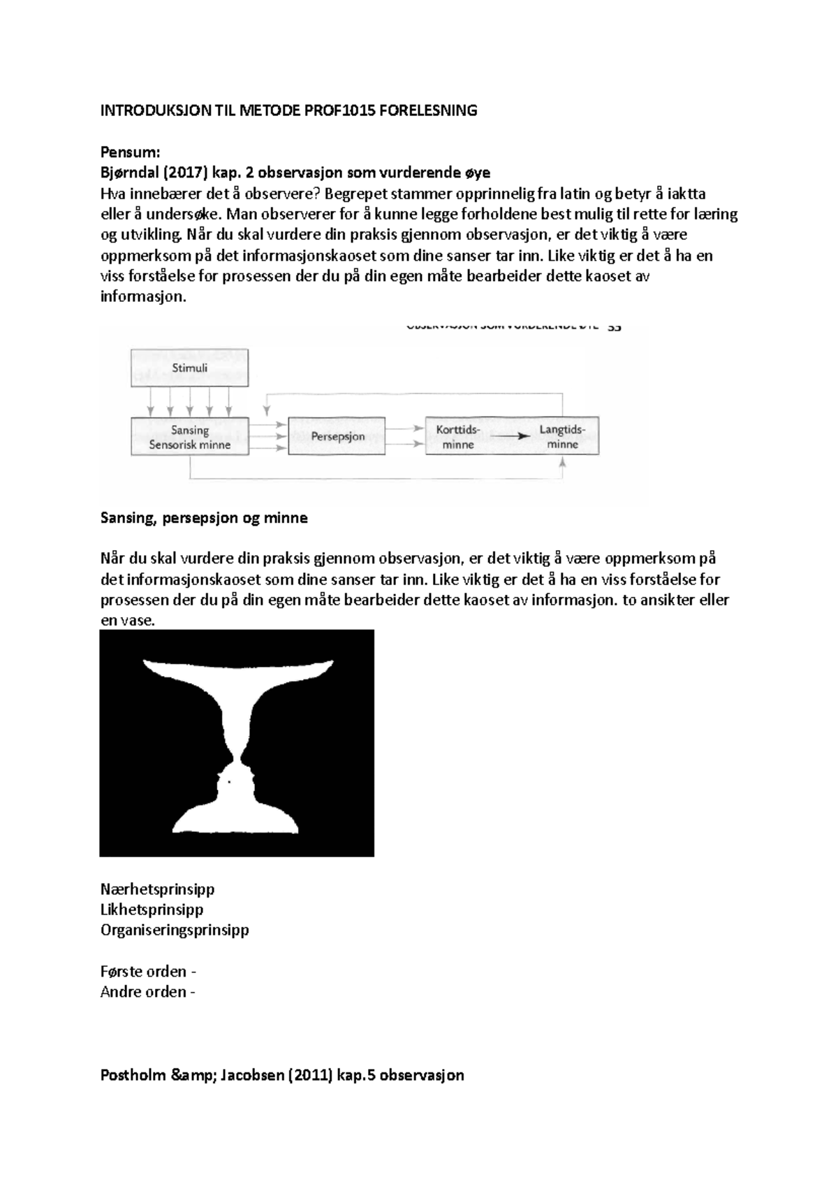 Introduksjon TIL Metode - INTRODUKSJON TIL METODE PROF1015 FORELESNING Pensum: Bjørndal (2017 ...