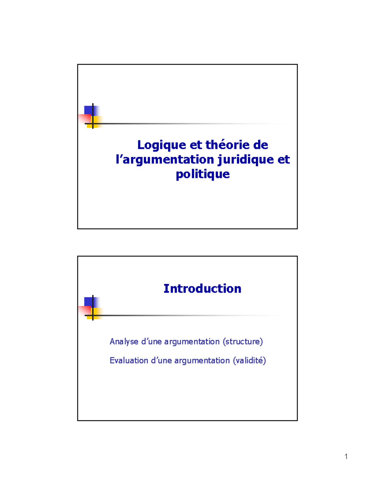 Cours 2 logique - Logique et théorie de l’argumentation juridique et politique Introduction ...