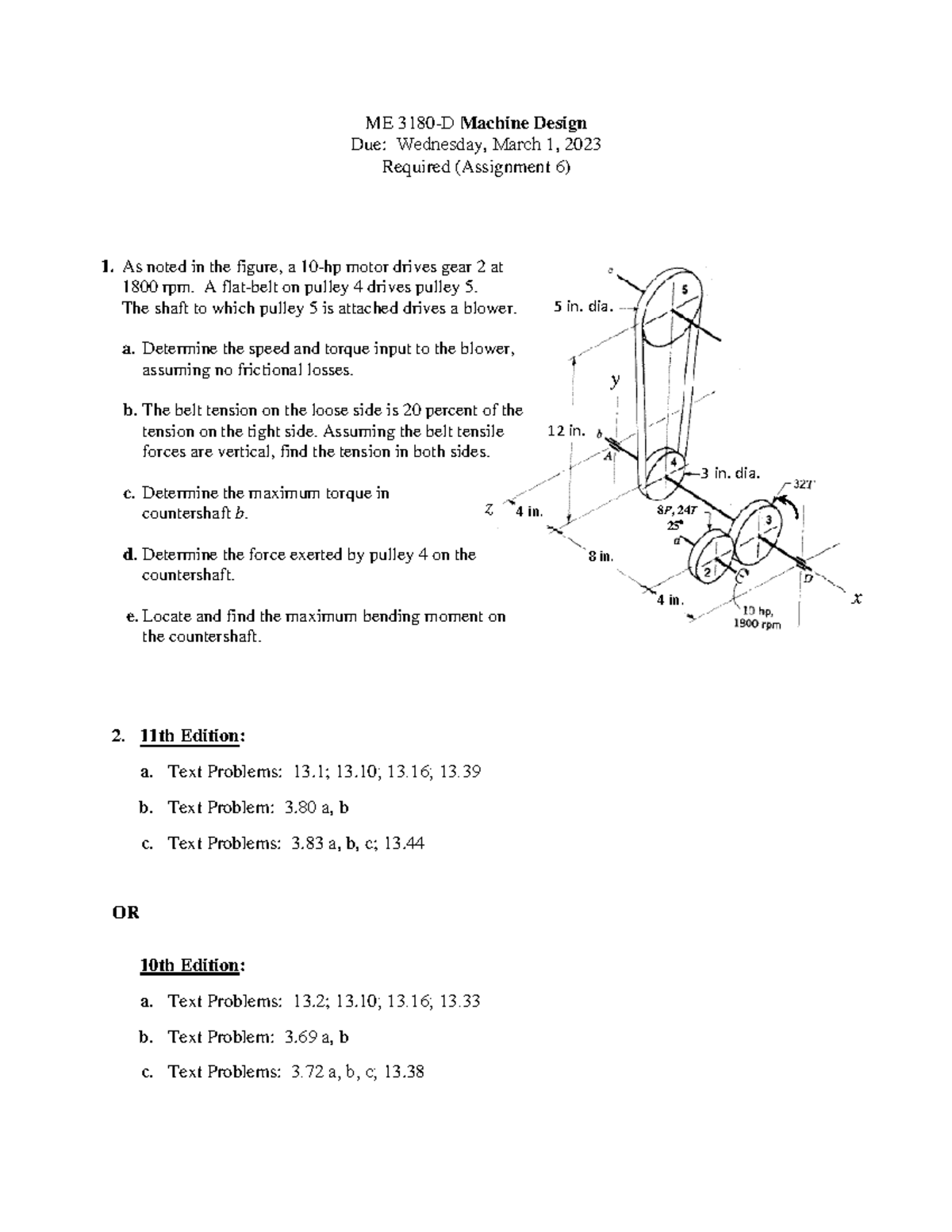 Assignment 6 (Required) - ME 3180-D Machine Design Due: Wednesday, March 1, 202 3 Required - Studocu