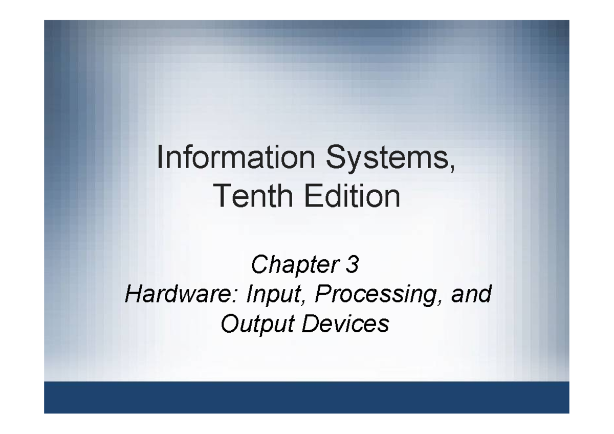 2013 ISTN101 Hardware Read-Only Compatibility Mode - Information Systems, Tenth Edition Chapter ...