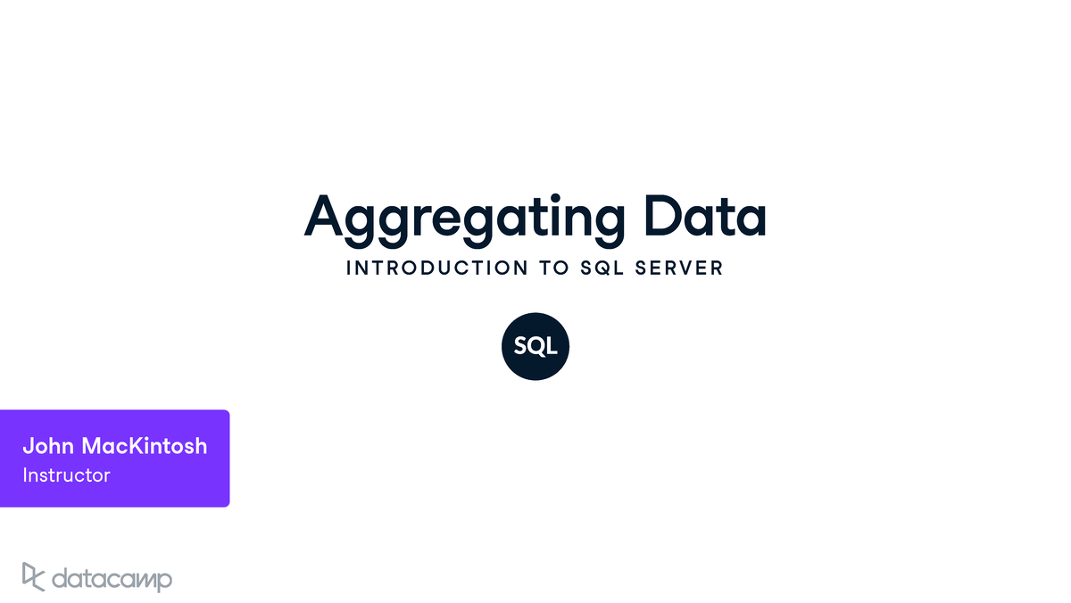 Chapter 2 - Aggregating Data I N T R O D U C T I O N T O S Q L S E R V ...