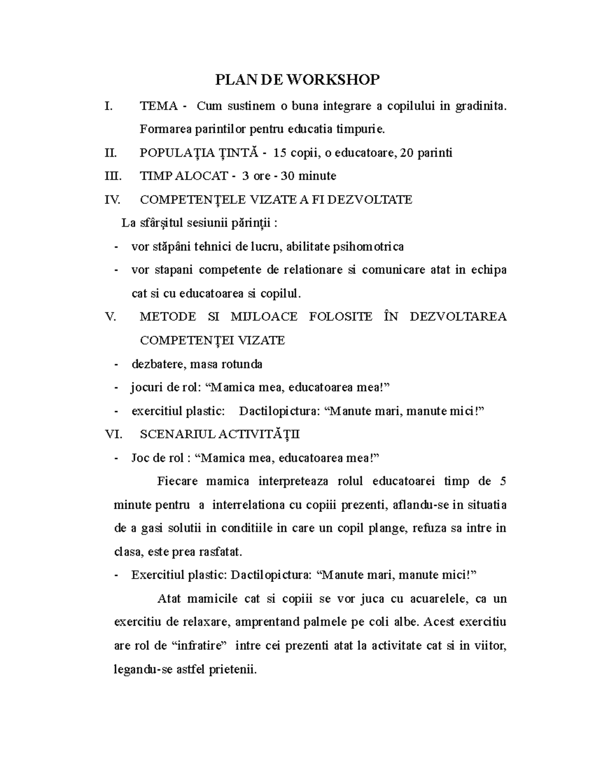 Workshop - Very good - PLAN DE WORKSHOP I. TEMA - Cum sustinem o buna ...
