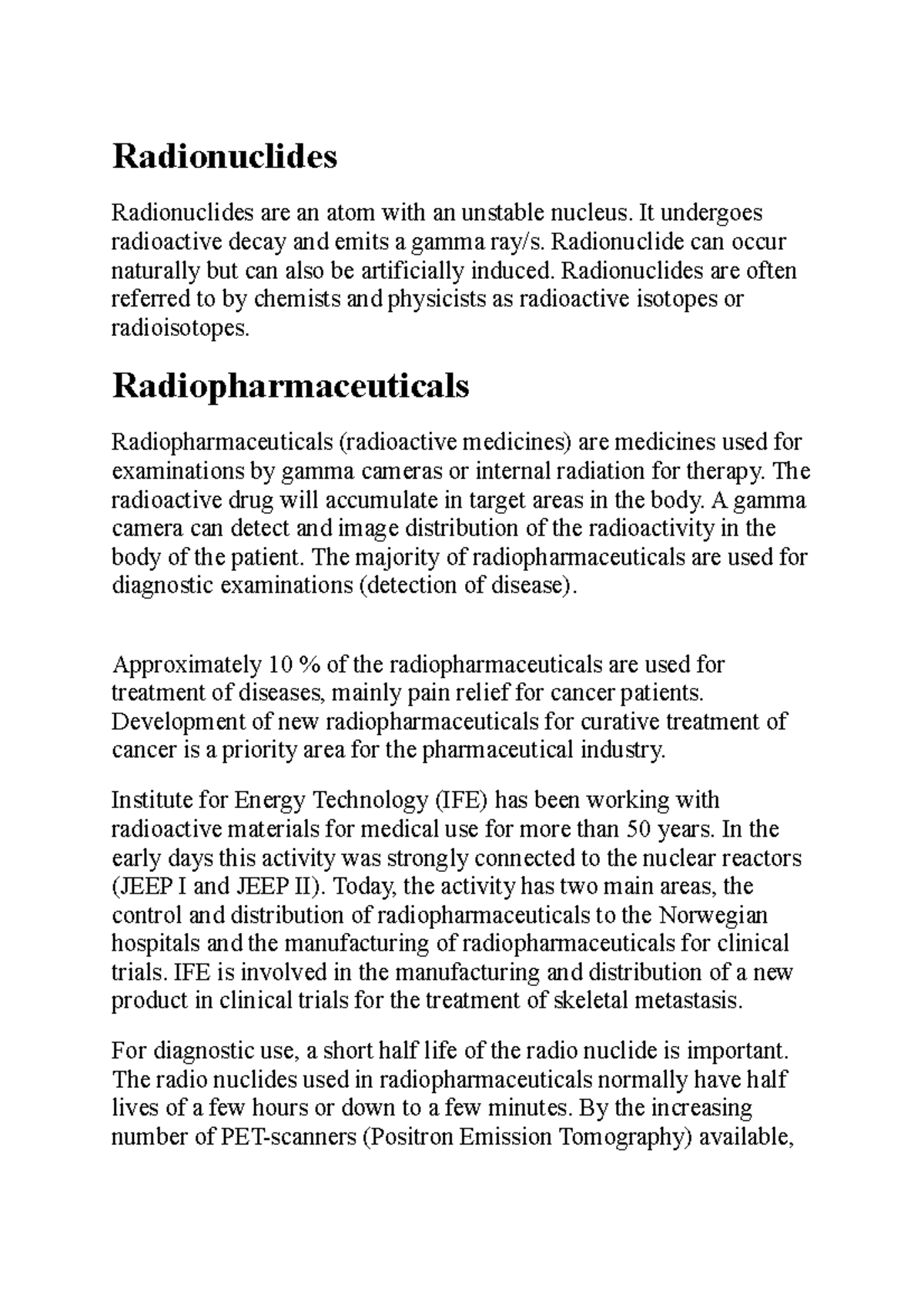 Radionuclides.Radiopharmaceuticals - Radionuclides Radionuclides are an ...