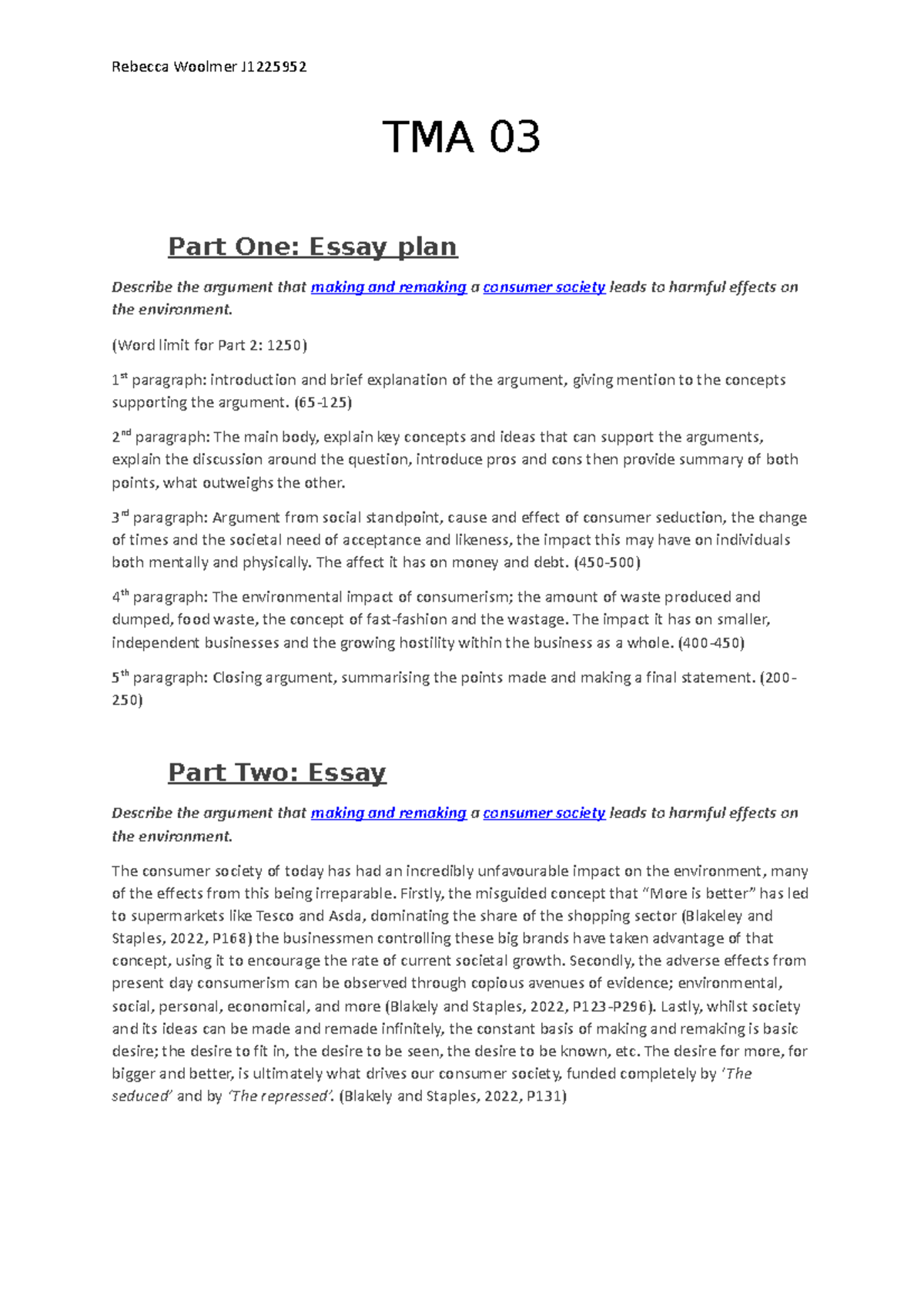 TMA 03 - Assignment for OU - TMA 03 Part One: Essay plan Describe the argument that making and ...