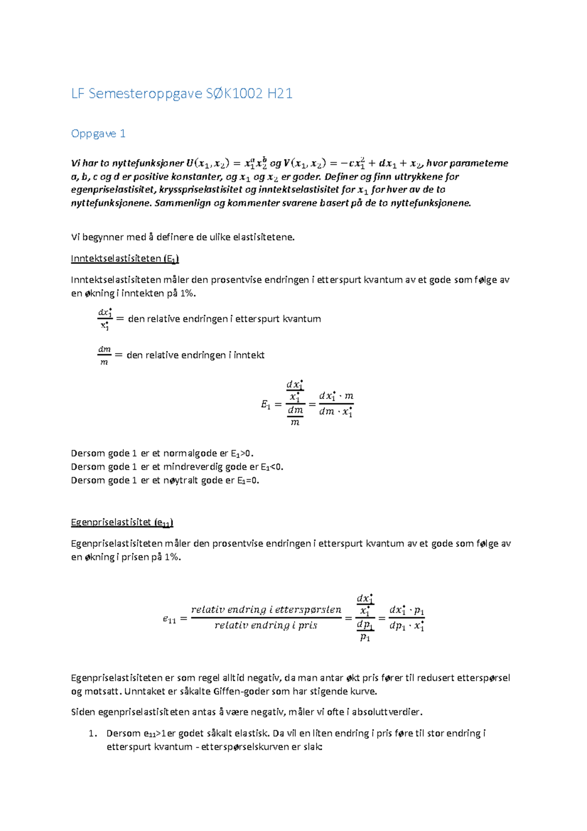 Semesteroppgave, LF - LF Semesteroppgave SØK1002 H Oppgave 1 Vi har to nyttefunksjoner 𝑼(𝒙𝟏, 𝒙𝟐 ...