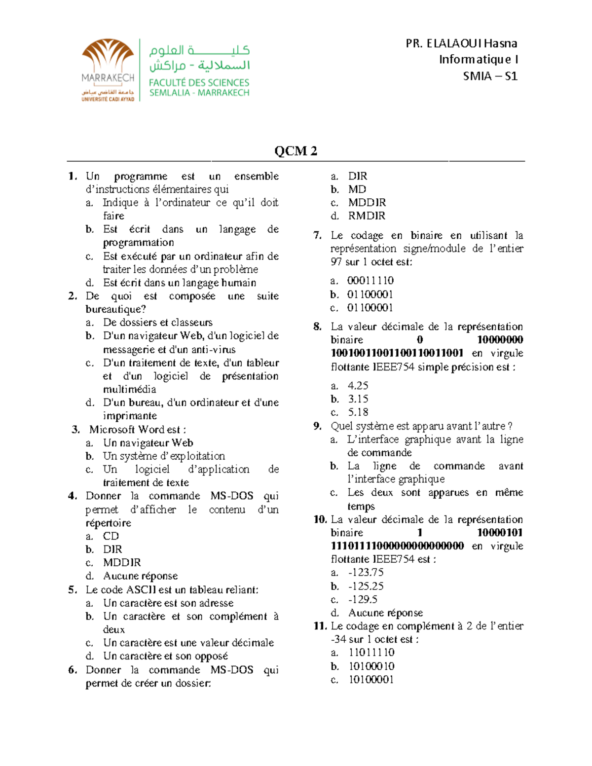 QCM2 - QCM 2 informatique smia - PR. ELALAOUI Hasna Informatique I SMIA – S QCM 2 Un programme ...