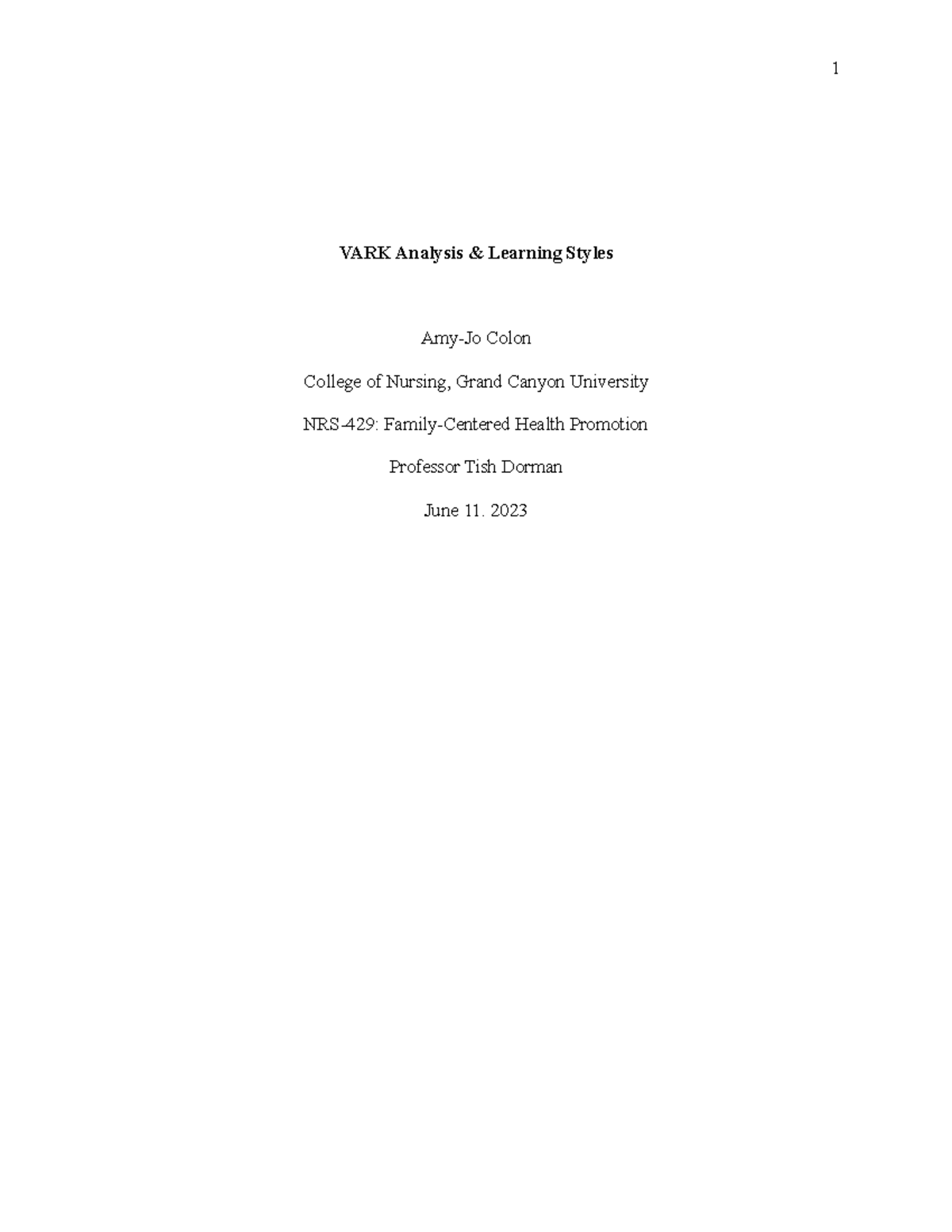 VARK.Analysis Paper - VARK Analysis & Learning Styles Amy-Jo Colon College of Nursing, Grand ...