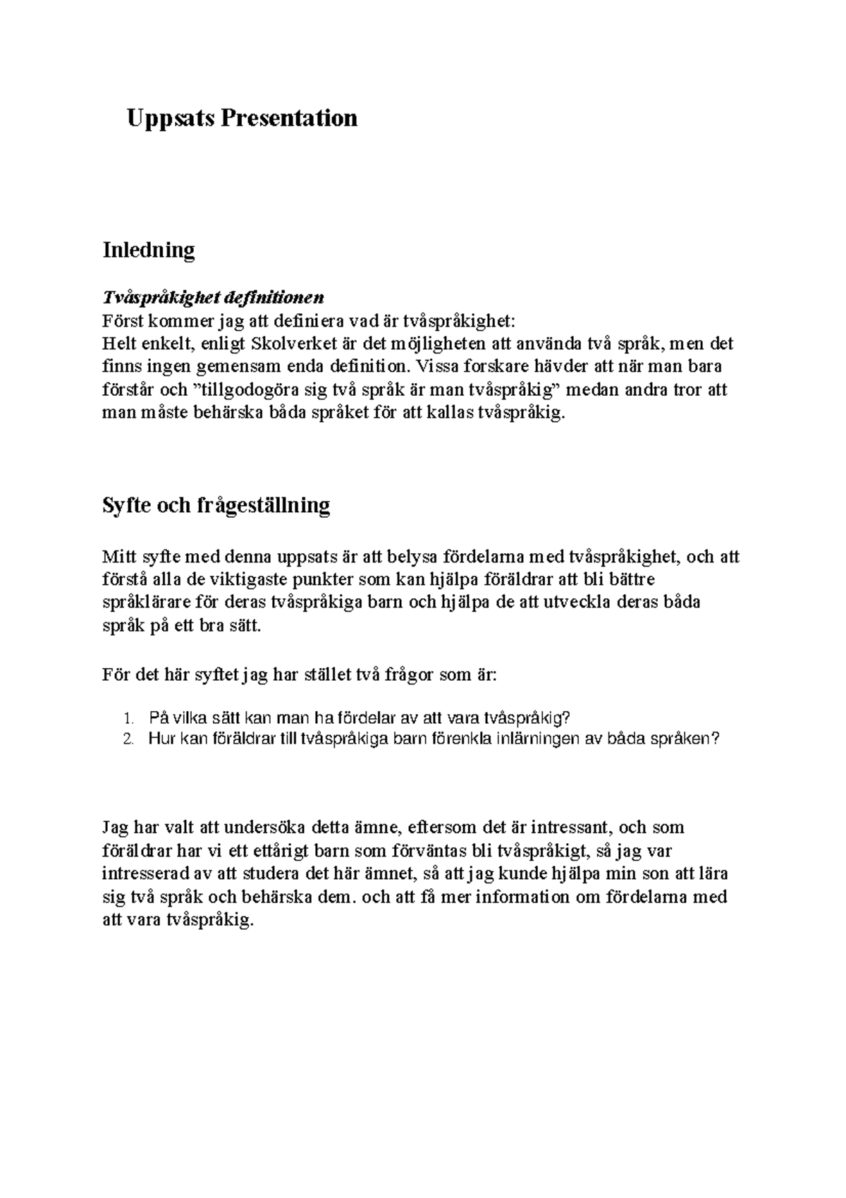 Uppsats Presentaion - Uppsats Presentation Inledning Tvåspråkighet ...