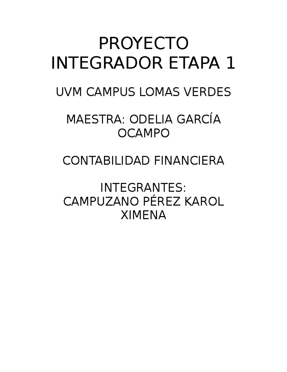 Proyecto conta 2 - Jdjsjsj - PROYECTO INTEGRADOR ETAPA 1 UVM CAMPUS LOMAS VERDES MAESTRA: ODELIA ...