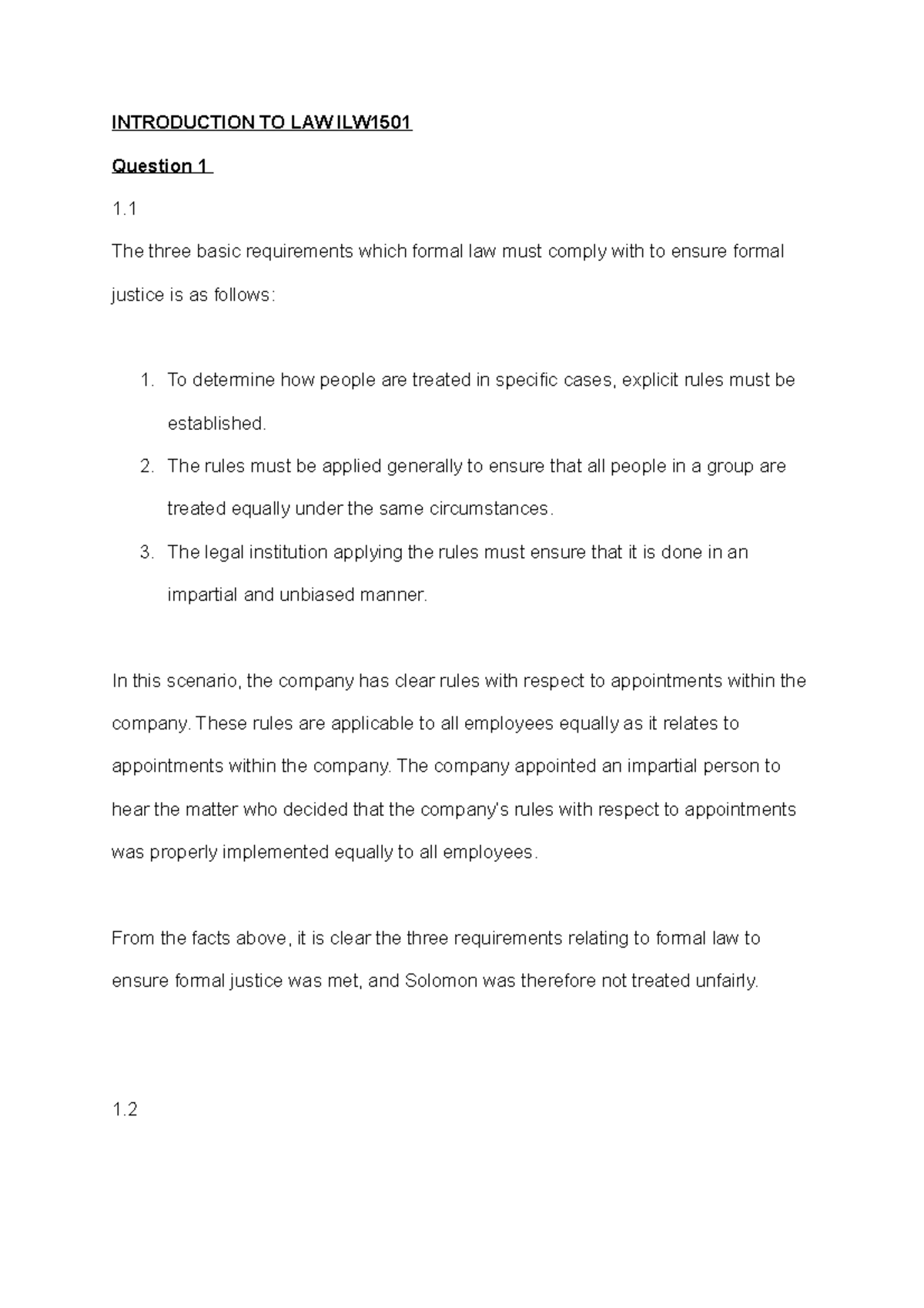 Assignment 1 - INTRODUCTION TO LAW ILW Question 1 1. The three basic ...