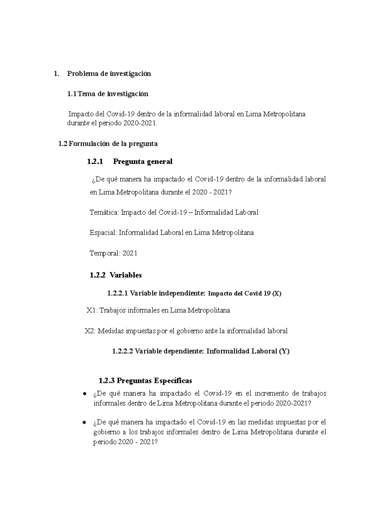 TA3 - Ta3 final - Problema de investigación 1 Tema de investigación Impacto del Covid-19 dentro ...