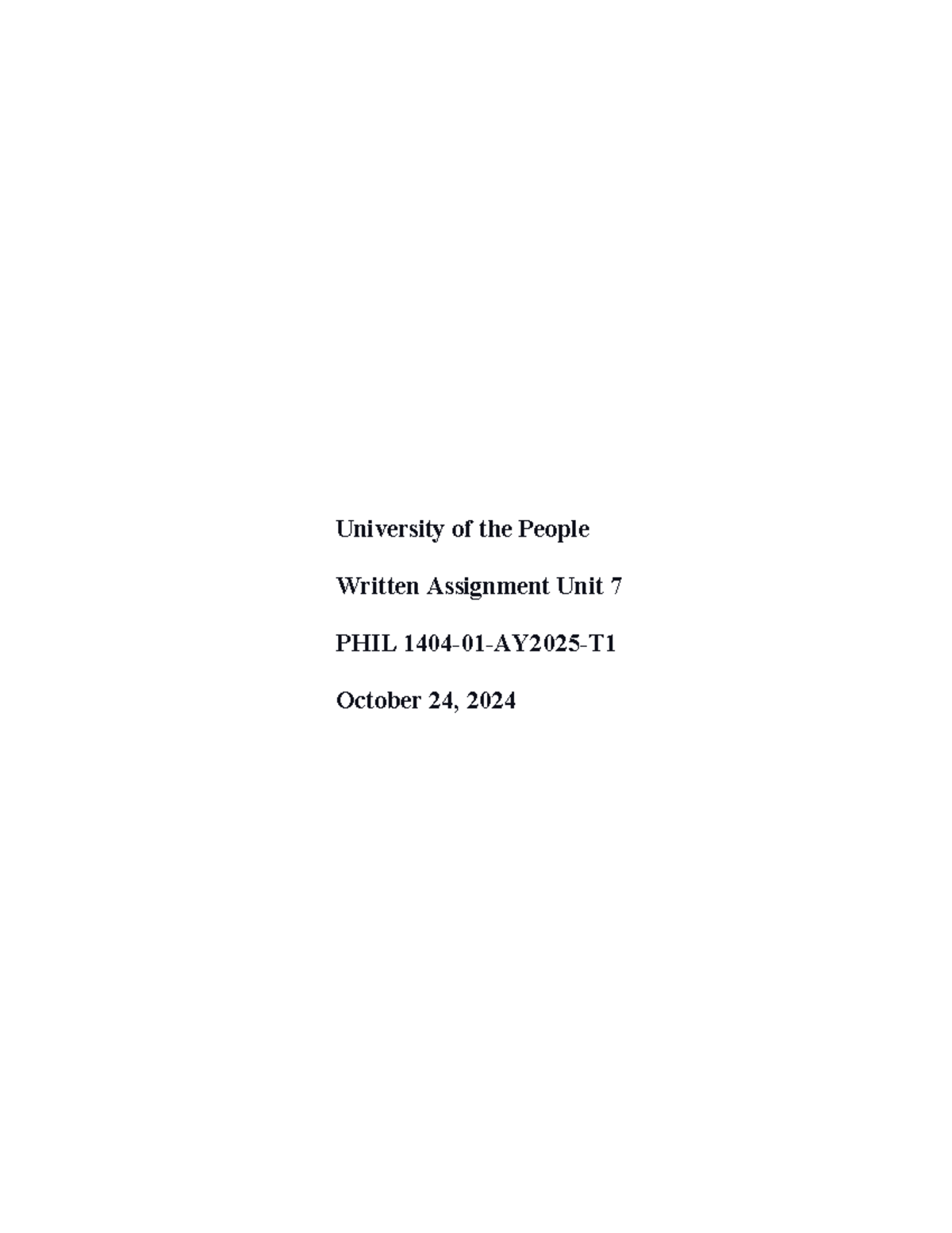 Written Assignment Unit 7 PHIL 1404-01 - University of the People Written Assignment Unit 7 PHIL ...