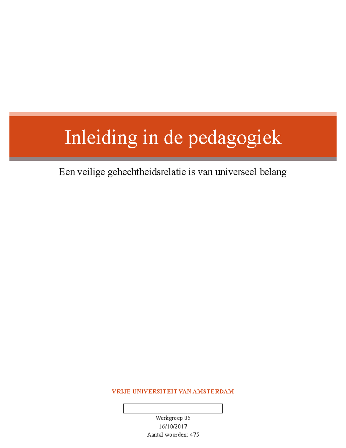Essay; de gehechtheidstheorie is van universeel belang - Inleiding in de pedagogiek Een veilige ...