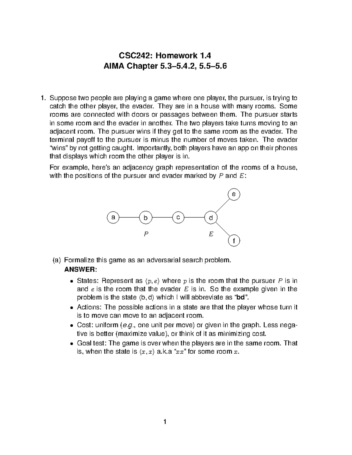 CSC242 homework 1 4 solutions - CSC242: Homework 1. AIMA Chapter 5–5.4 ...