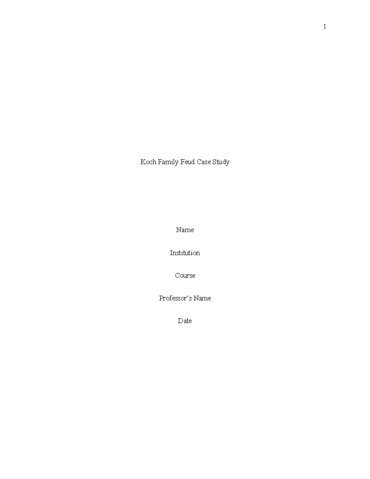 Koch Family Feud Case Study - Koch Family Feud Case Study Name Institution Course Professor’s ...