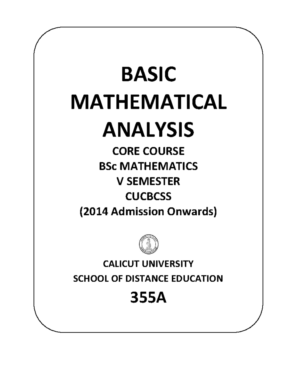 Basic Mathematical Analysis BASIC MATHEMATICAL ANALYSIS CORE COURSE Basic Mathematical Analysis BASIC MATHEMATICAL ANALYSIS CORE COURSE